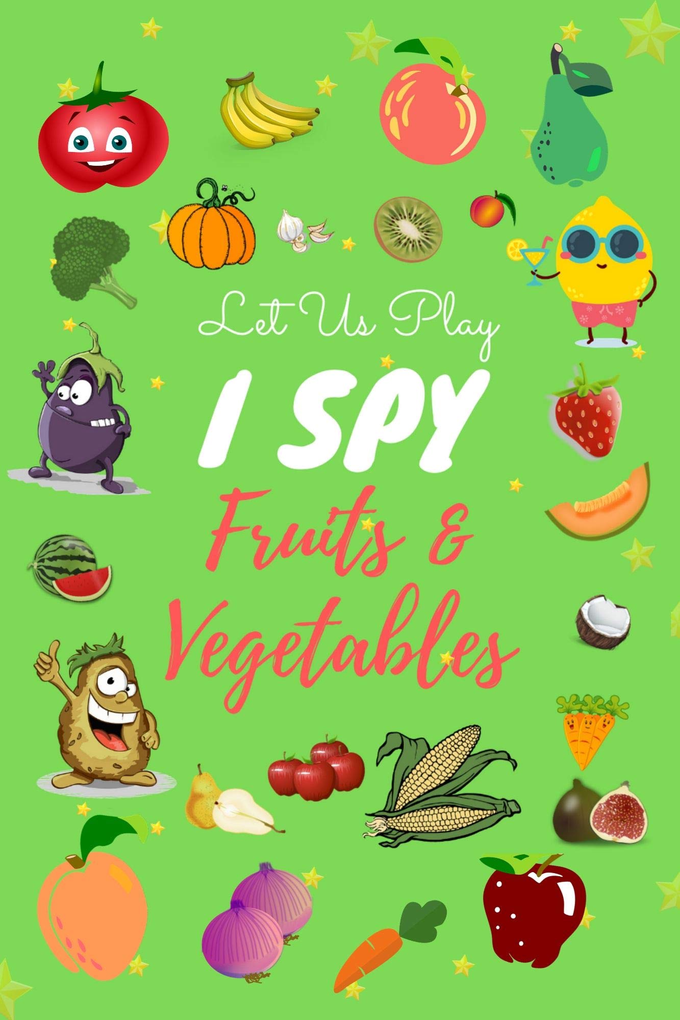 Let us Play I Spy Fruits and Vegetables: I Spy With My Little Eye ...