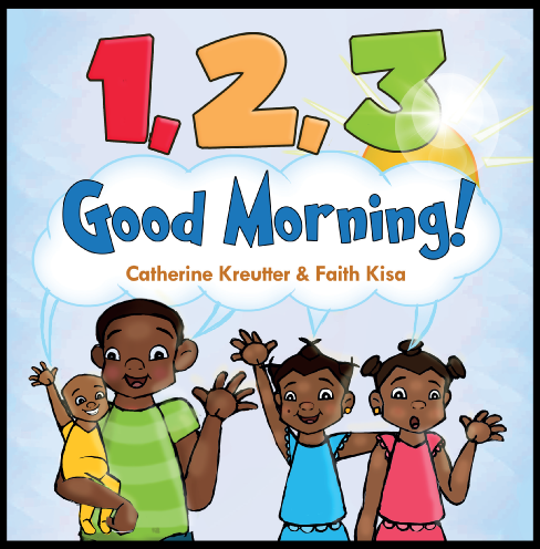 1, 2, 3 Good Morning! A counting book in Uganda by Cathy Kreutter ...
