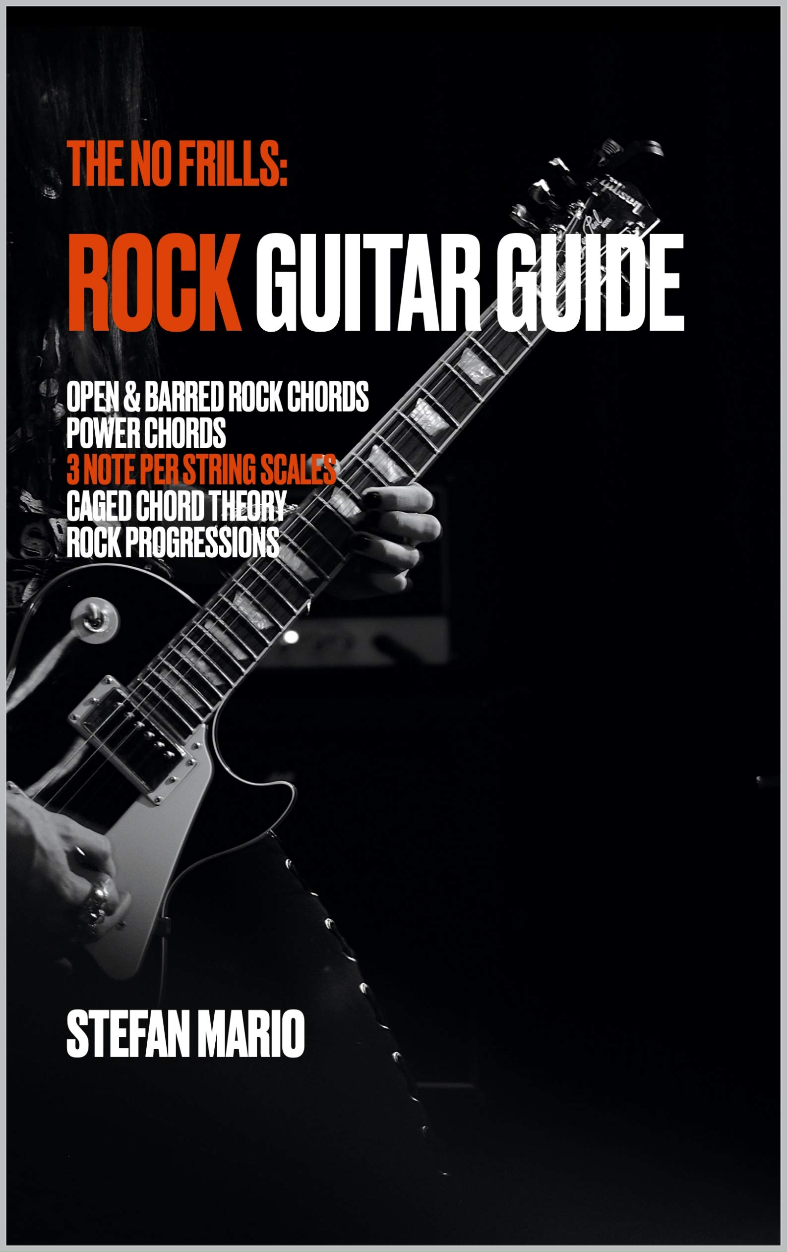 The No Frills: Rock Guitar Guide: Open, Barred & Power Chords, 3 note ...