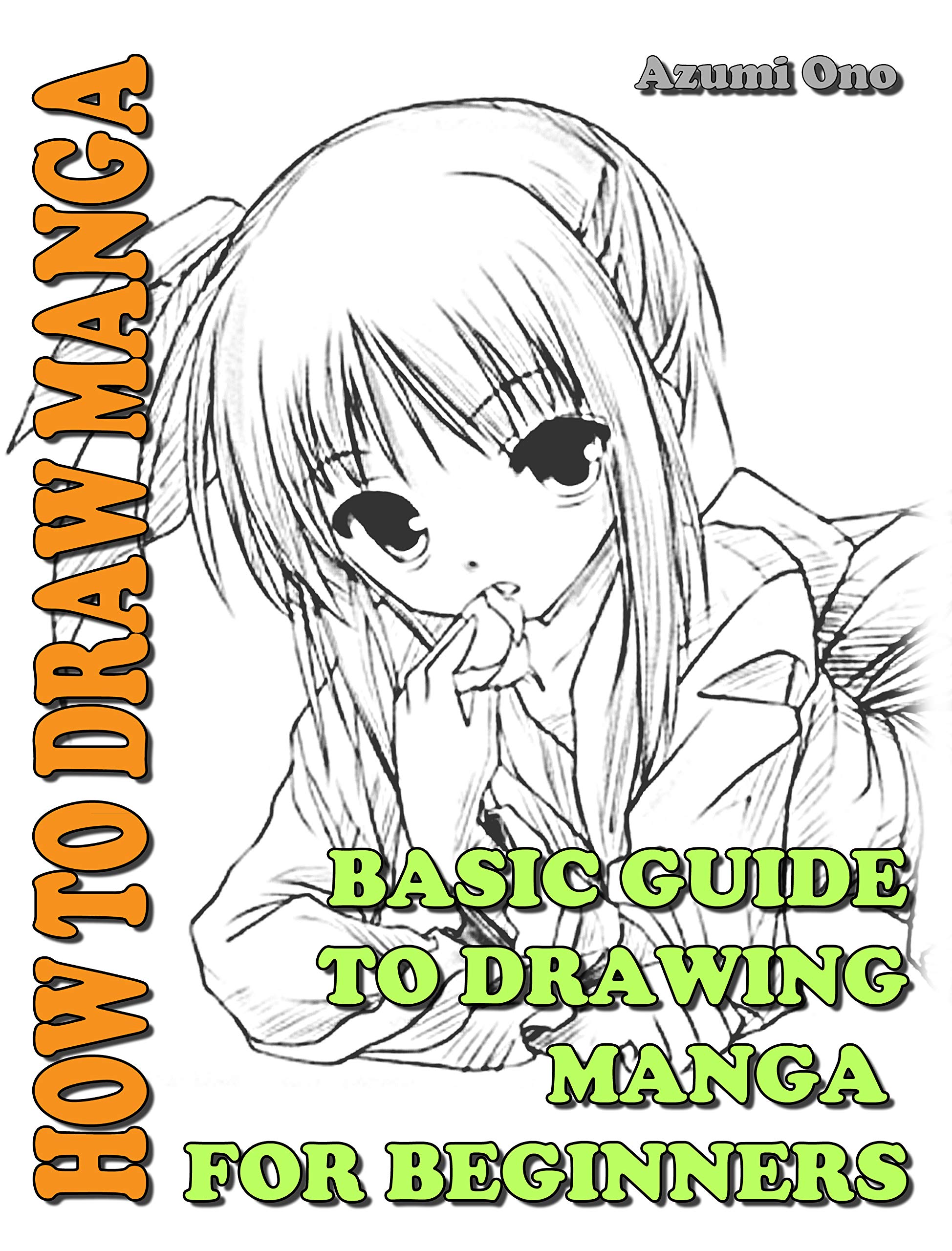 How To Draw Manga: Basic Guide To Drawing Manga for Beginners by Azumi ...
