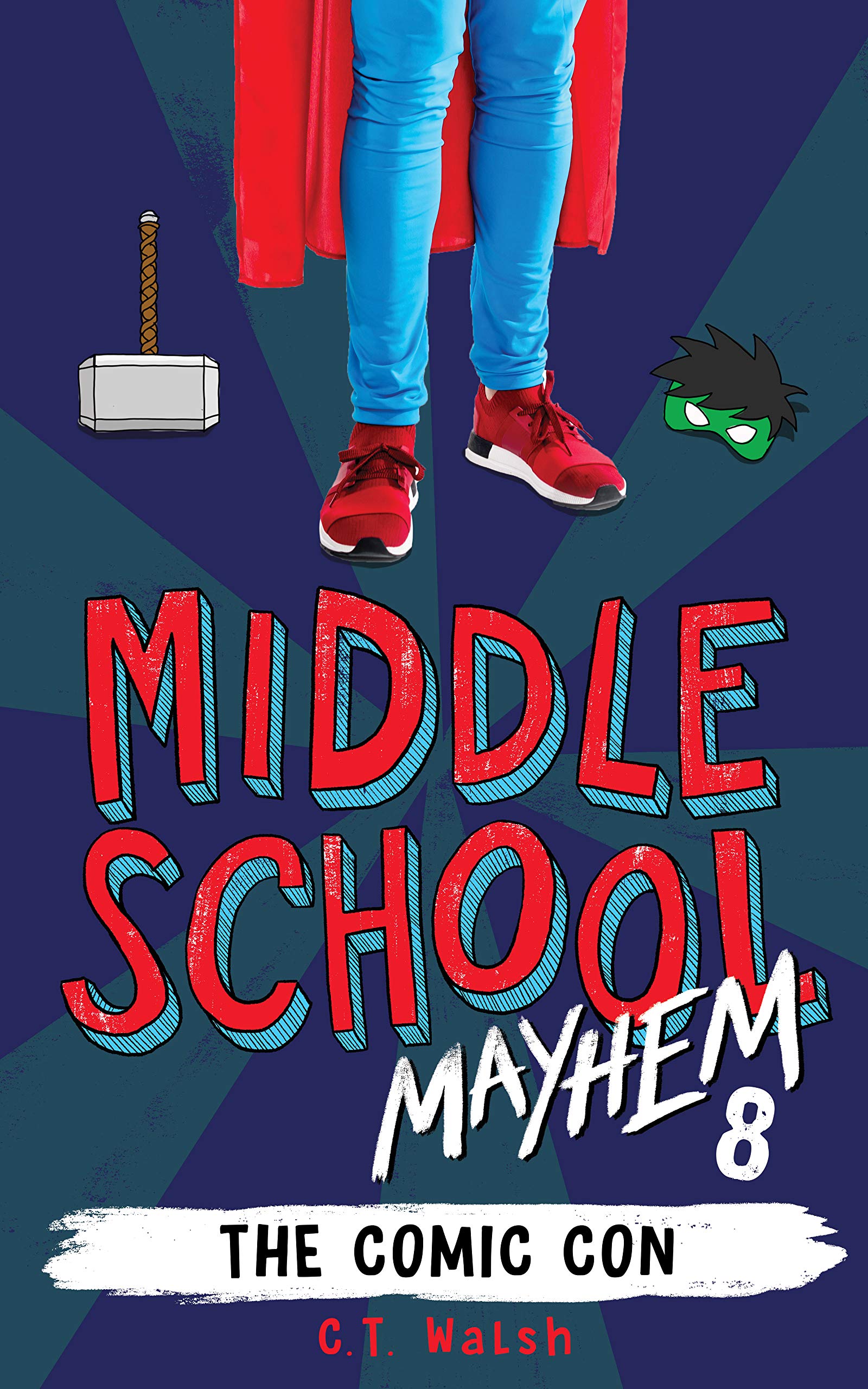 The Comic Con (Middle School Mayhem #8) by C.T. Walsh | Goodreads