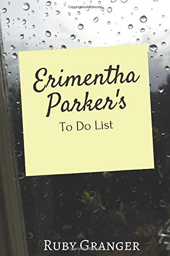 Erimentha Parker's To Do List by Ruby Granger | Goodreads