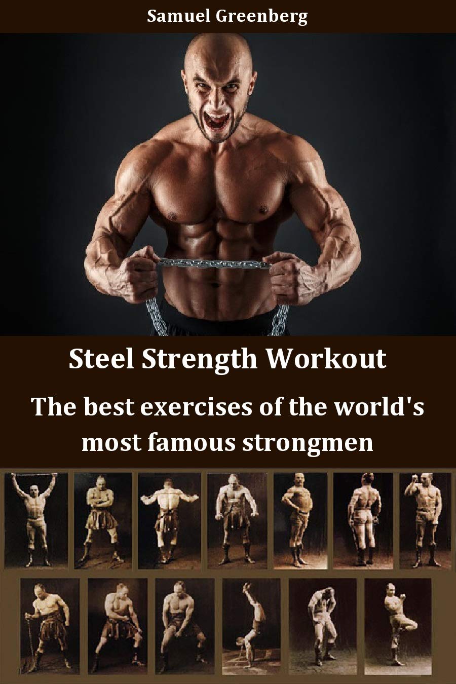 Steel Strength Workout: The Best Exercises of the World's Most Famous ...