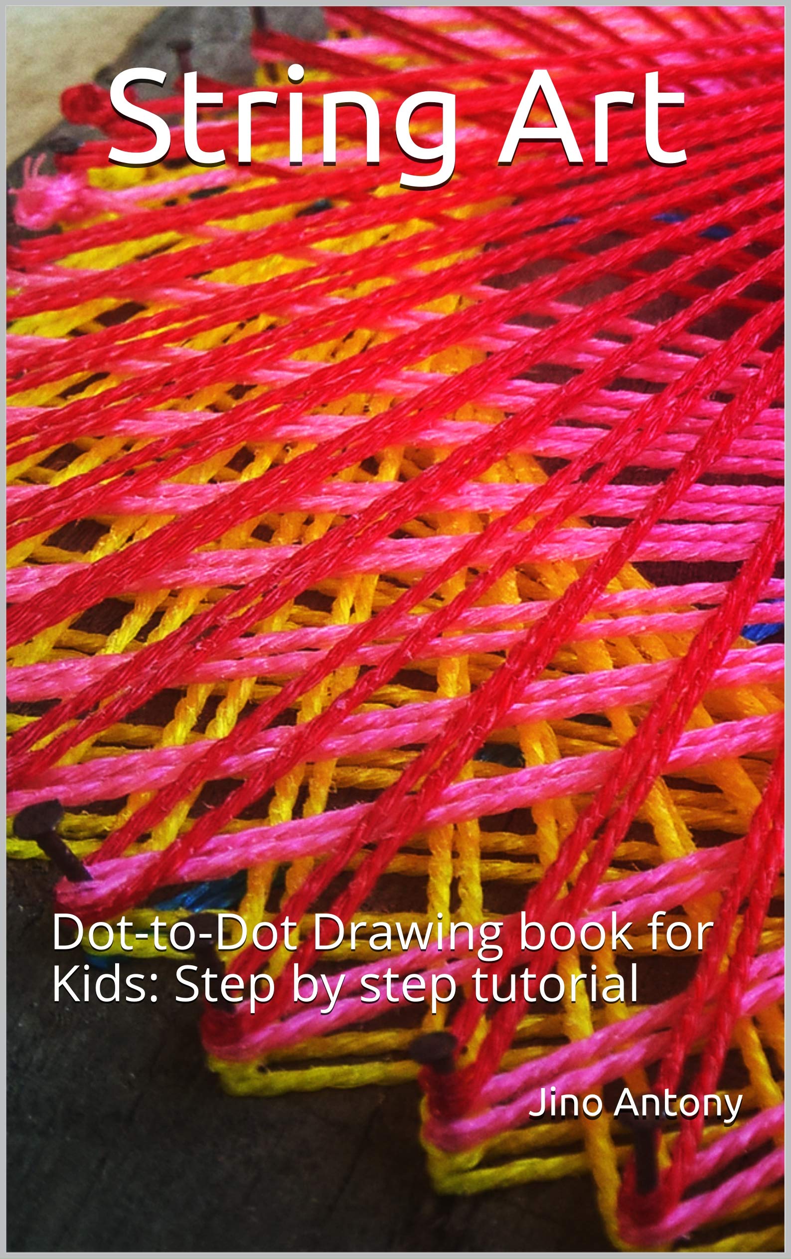 String Art: Dot-to-Dot Drawing book for Kids: Step by step tutorial by ...