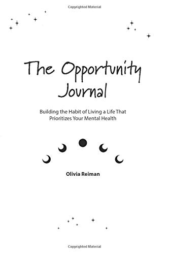The Opportunity Journal: Building the Habit of Living a Life That ...
