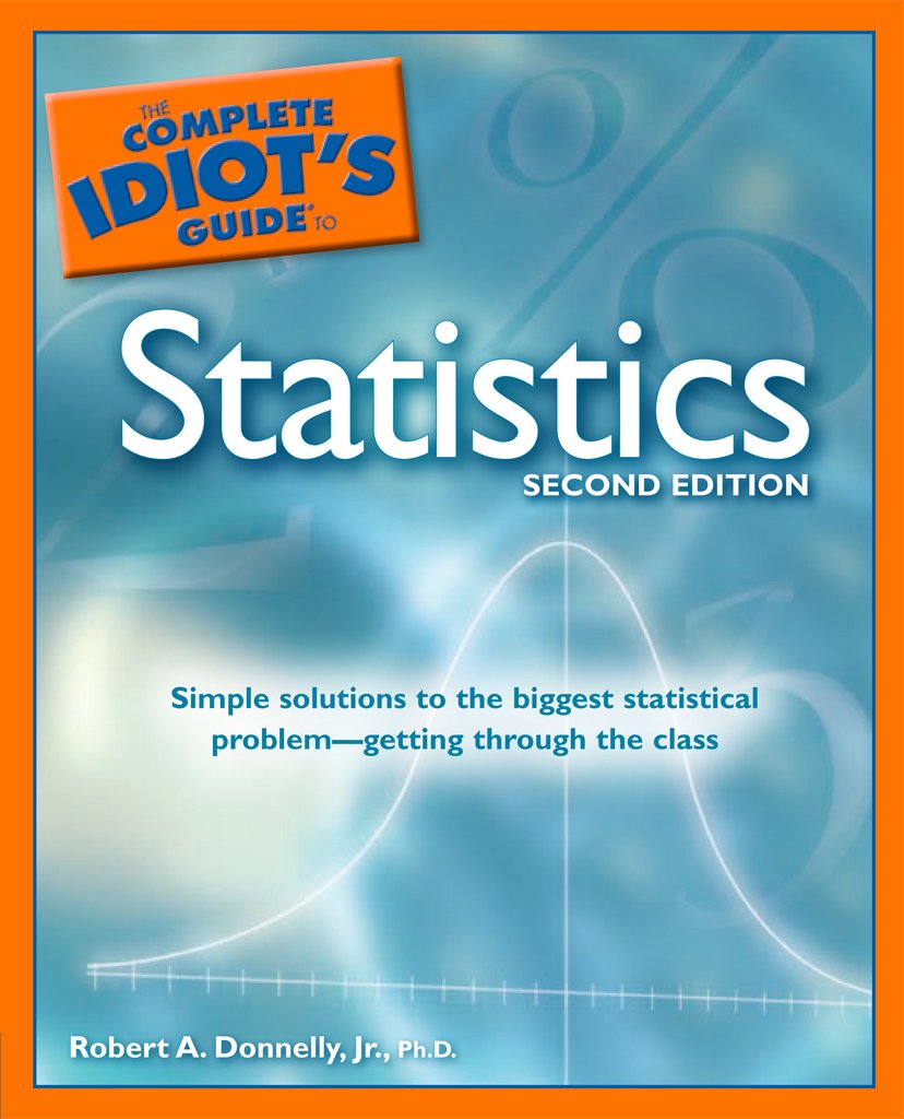 The Complete Idiot's Guide to Statistics, 2nd Edition by Robert A ...
