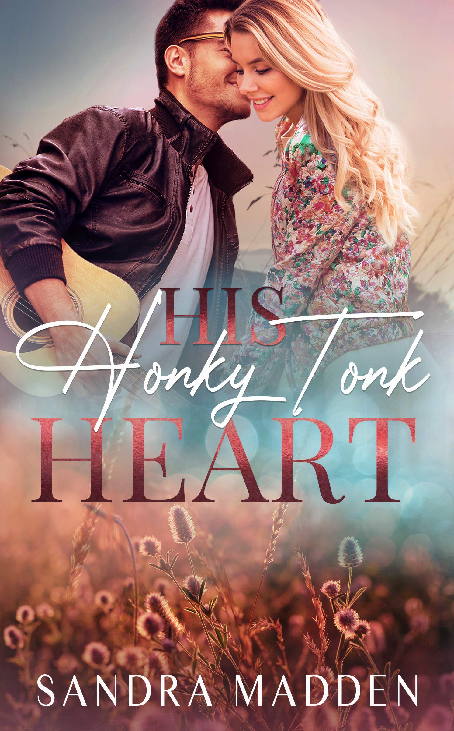 His Honky Tonk Heart by Sandra Madden | Goodreads