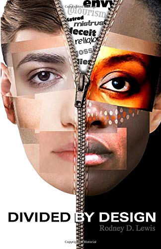 Divided By Design by Rodney David Lewis | Goodreads