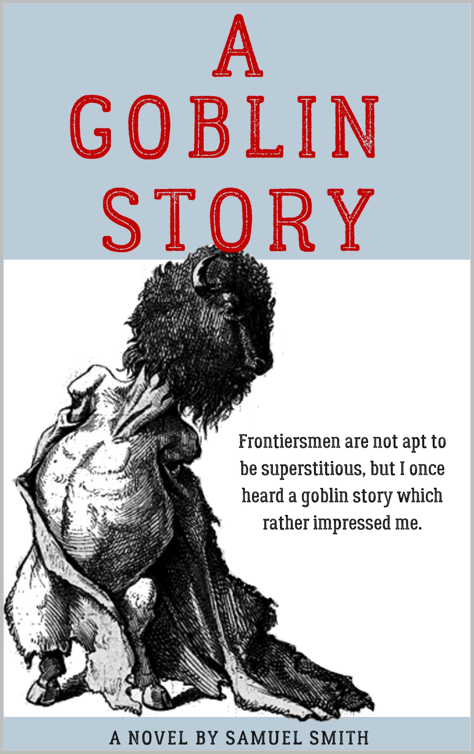 Teddy Roosevelt's Goblin by Samuel Smith | Goodreads