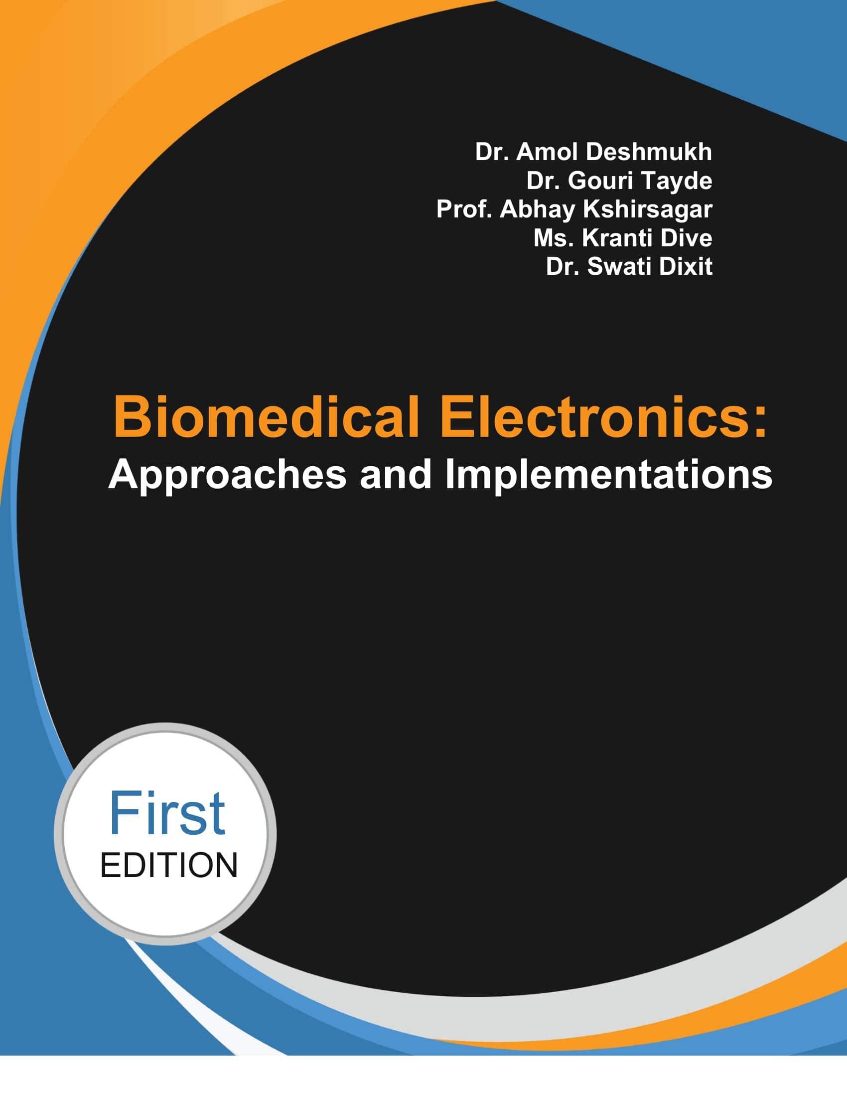 Biomedical Electronics: Approaches and Implementations by Amol Deshmukh ...
