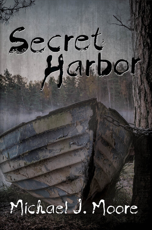 Secret Harbor: A Romantic Thriller by Michael J. Moore | Goodreads