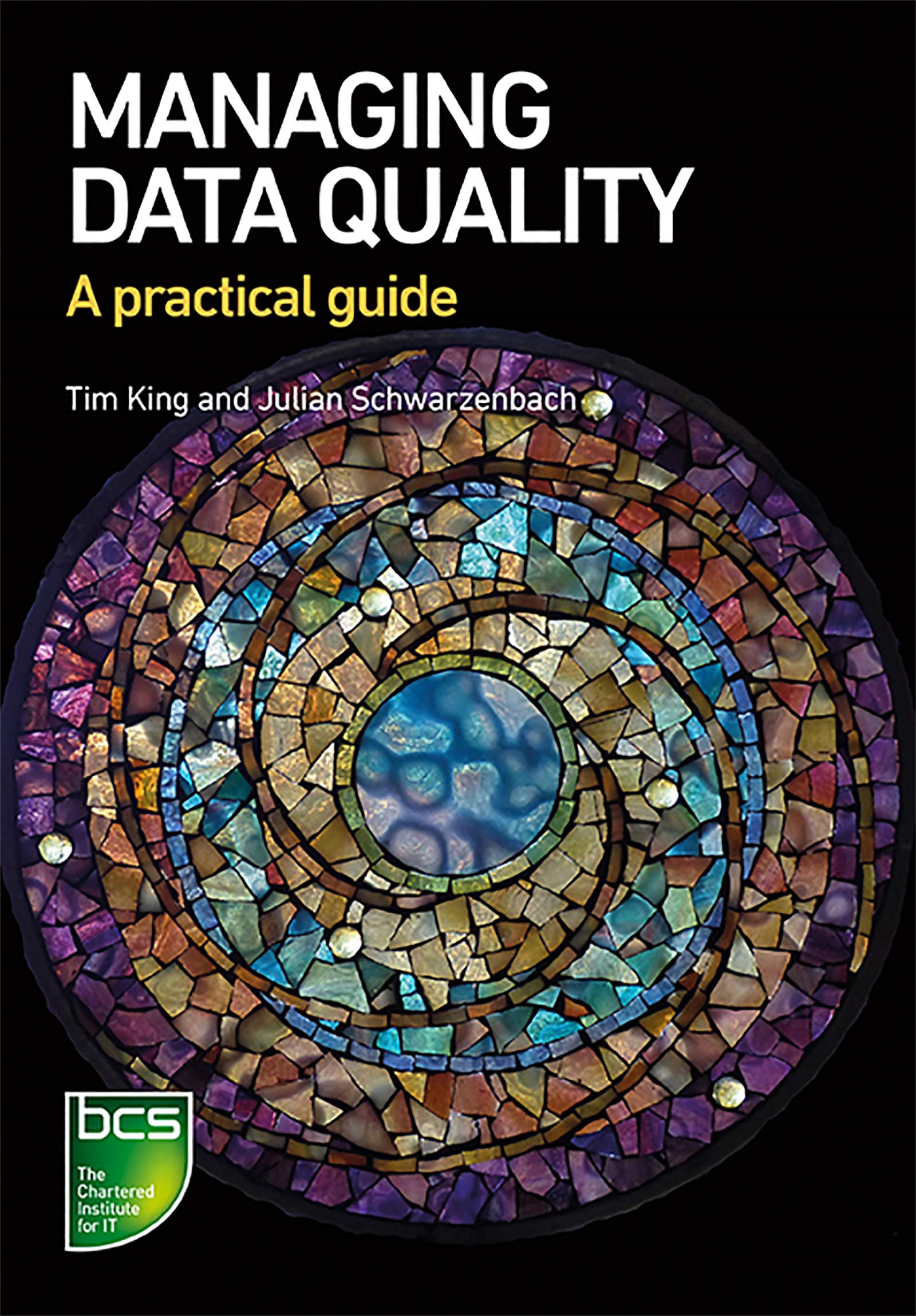 Managing Data Quality: A practical guide by Tim King | Goodreads