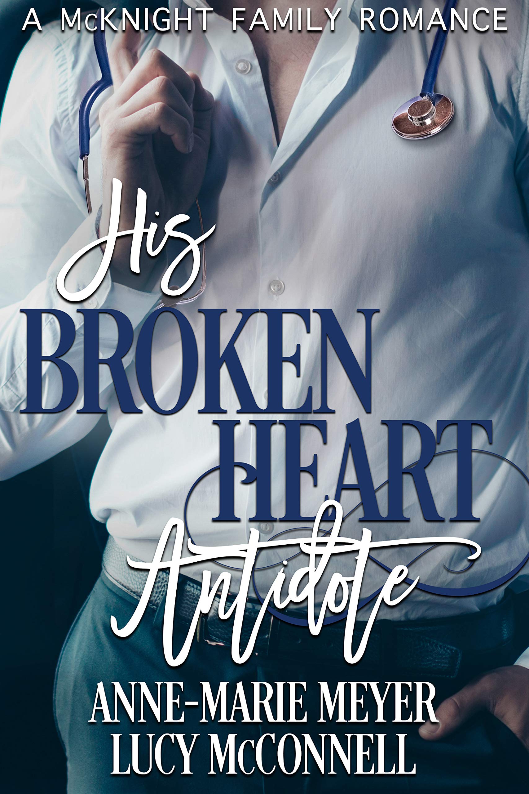 His Broke Heart Antidote by Lucy McConnell | Goodreads