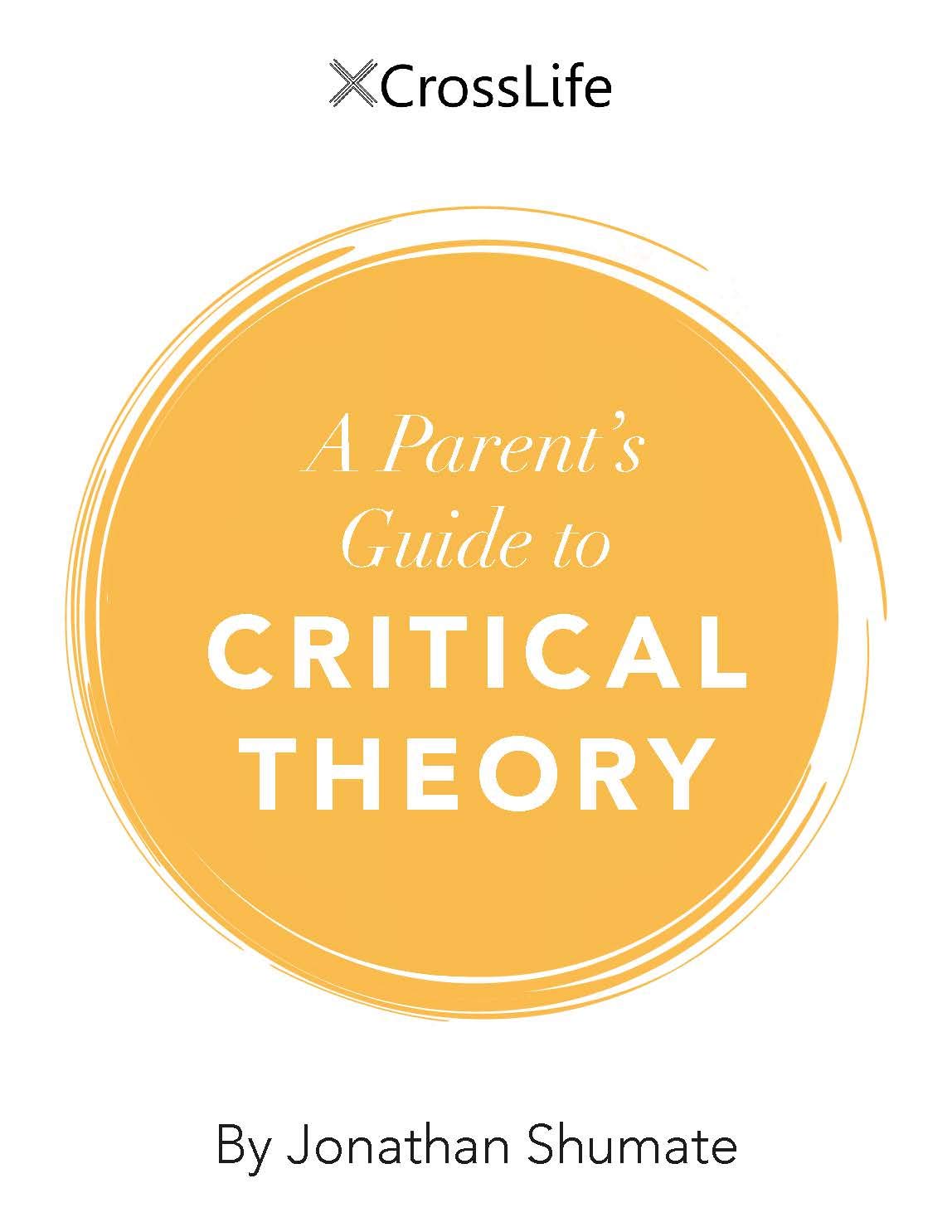 A Christian Parent's Guide to Critical Theory by Jonathan Shumate ...