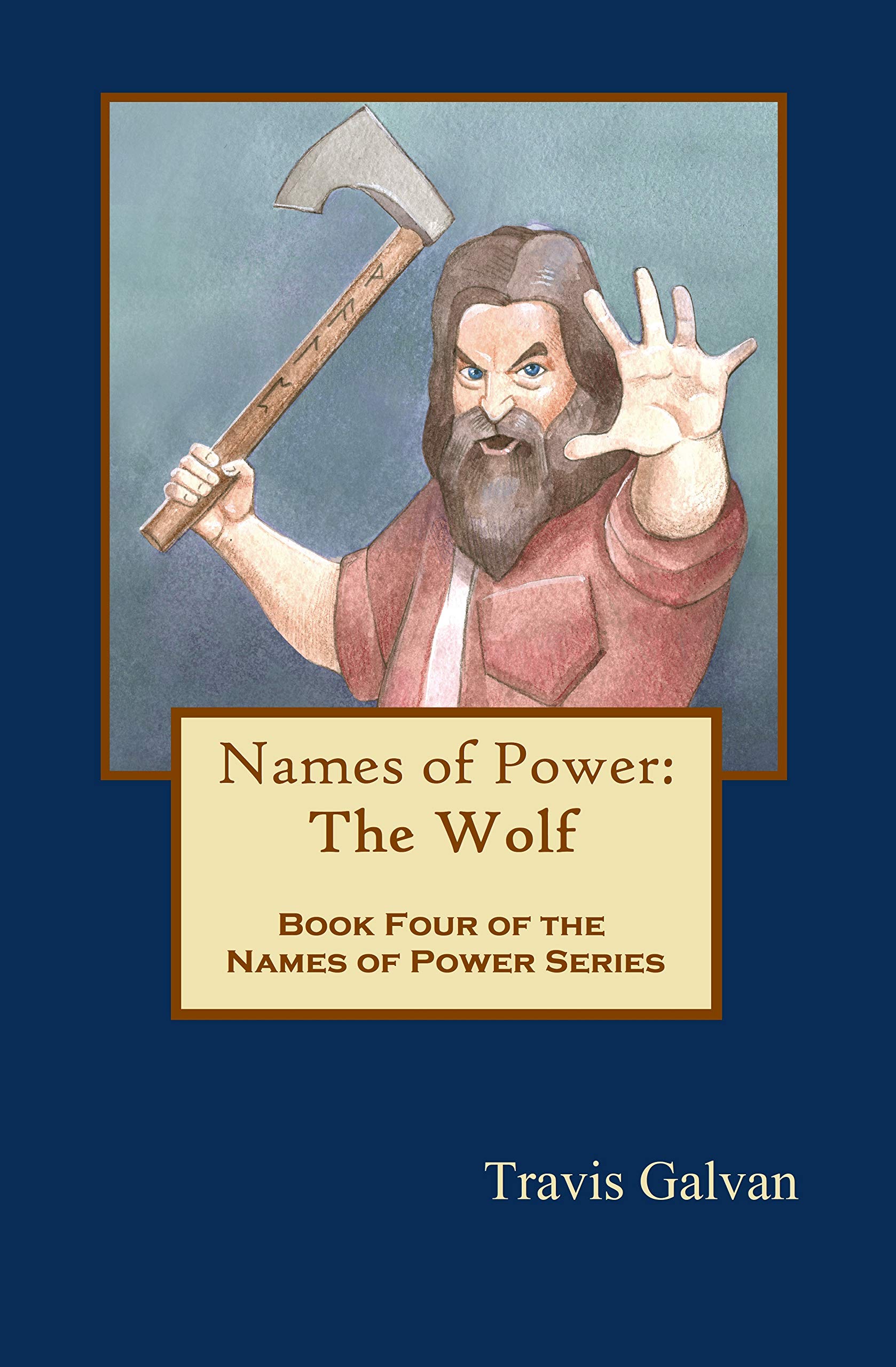 Names of Power: The Wolf: Book Four of the Names of Power Series by ...