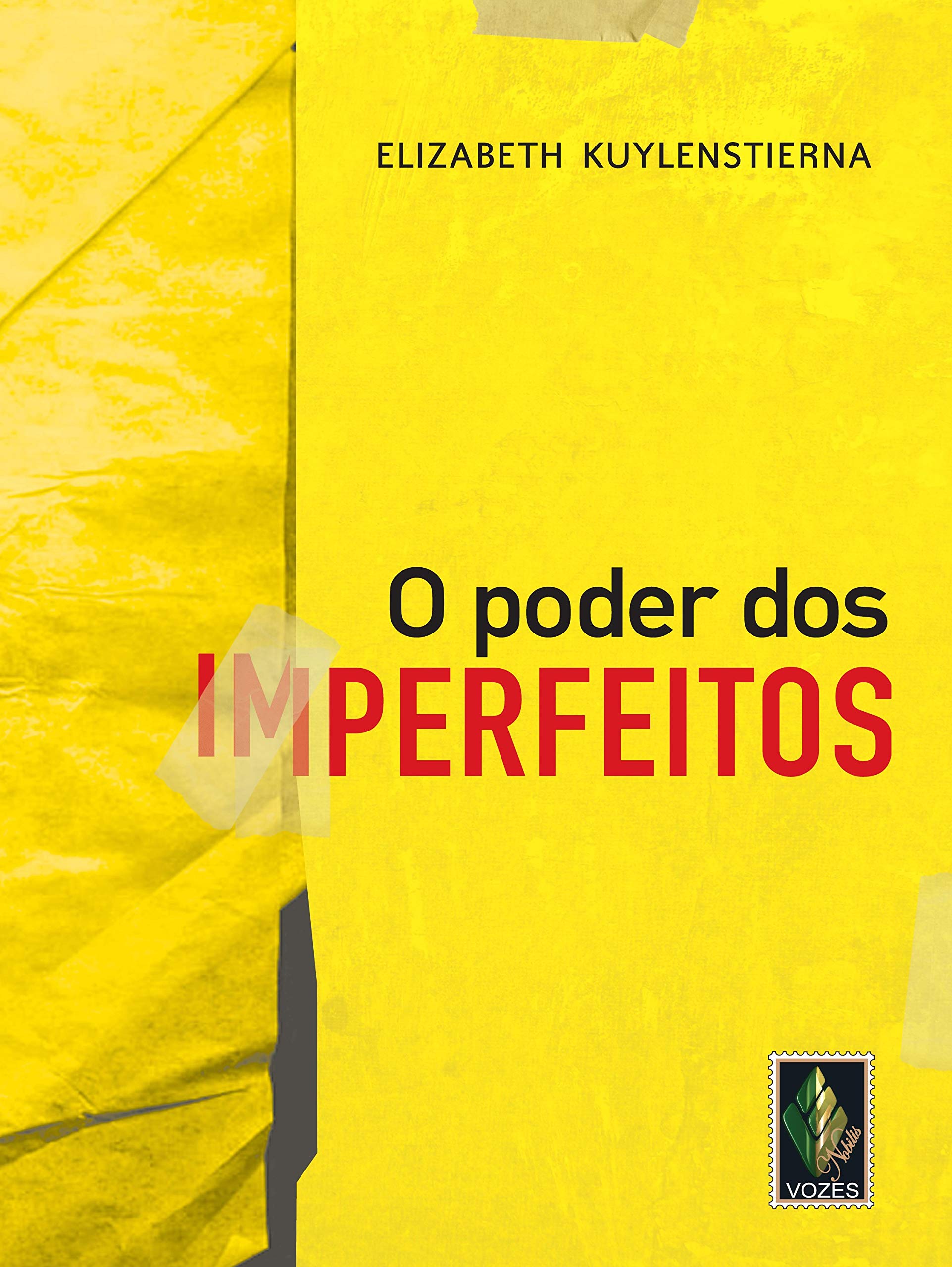 O poder dos imperfeitos (Nobilis) by Elizabeth Kuylenstierna | Goodreads
