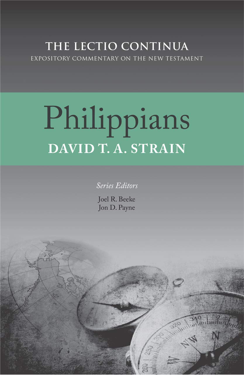 Philippians (Lectio Continua Commentary) by David Strain | Goodreads