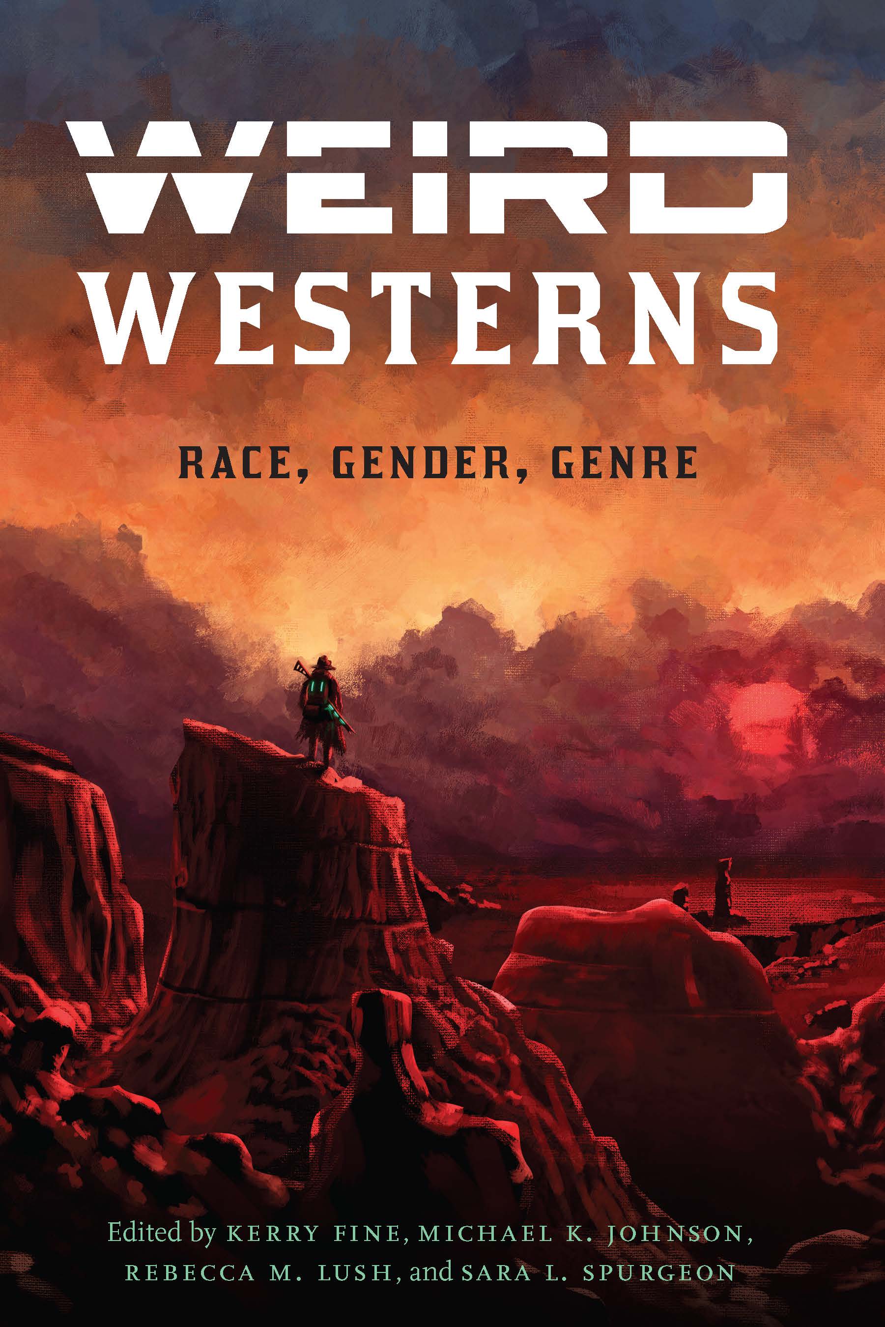 Weird Westerns: Race, Gender, Genre by Kerry Fine | Goodreads