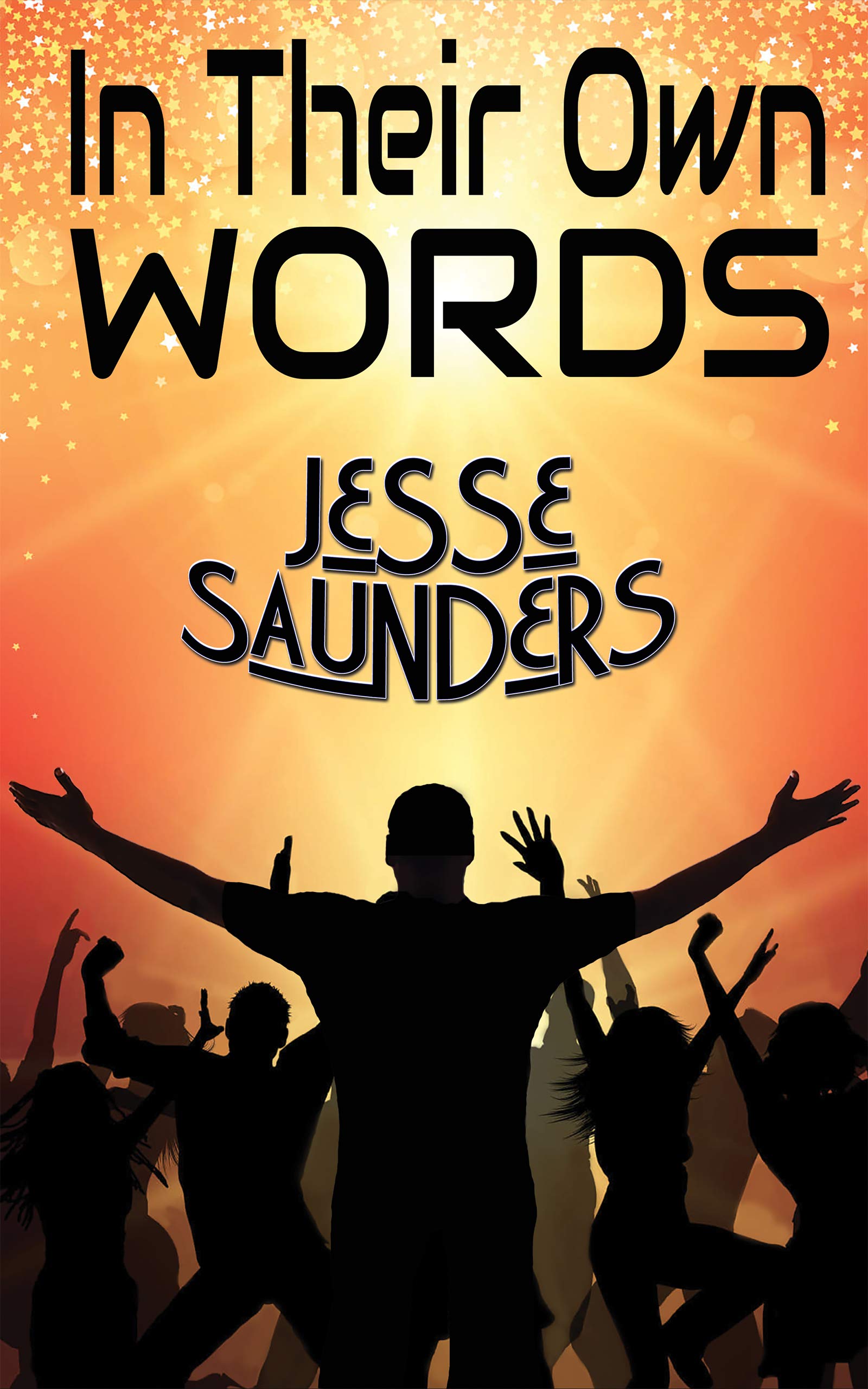 In Their Own Words by Jesse Saunders | Goodreads