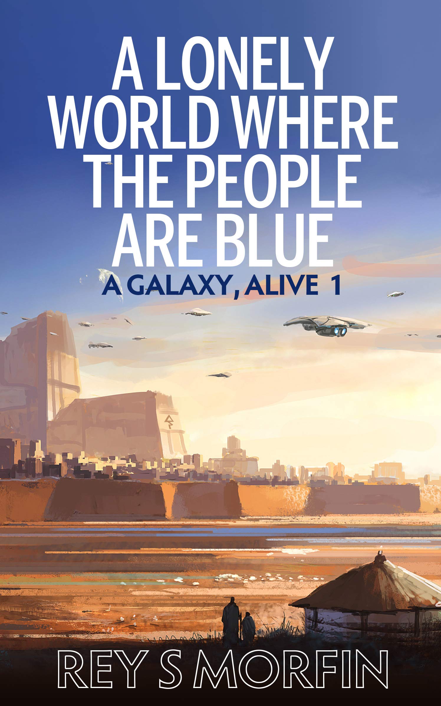 A Lonely World Where The People Are Blue by Rey S. Morfin | Goodreads