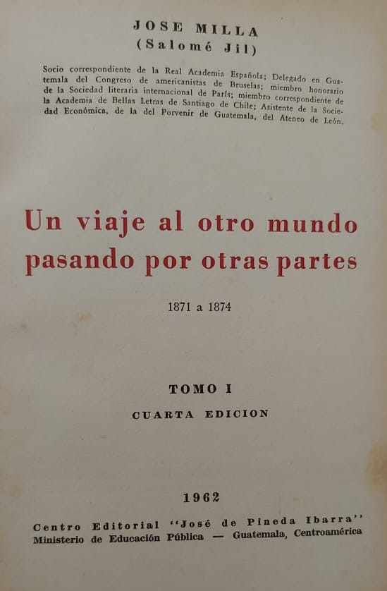 Un viaje al otro mundo pasando por otras partes - Tomo I by José Milla ...