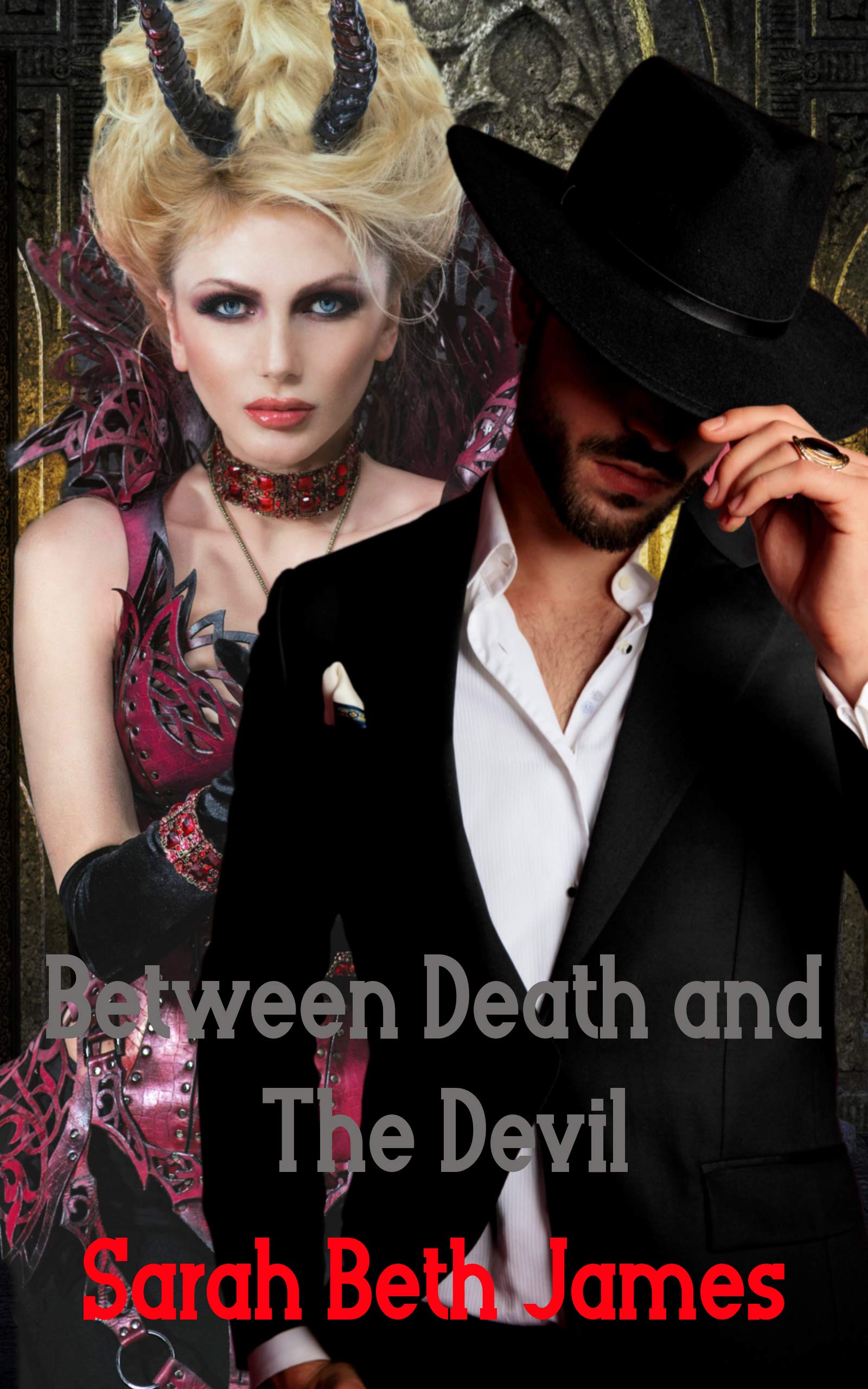 Between Death and the Devil by Sarah Beth James | Goodreads