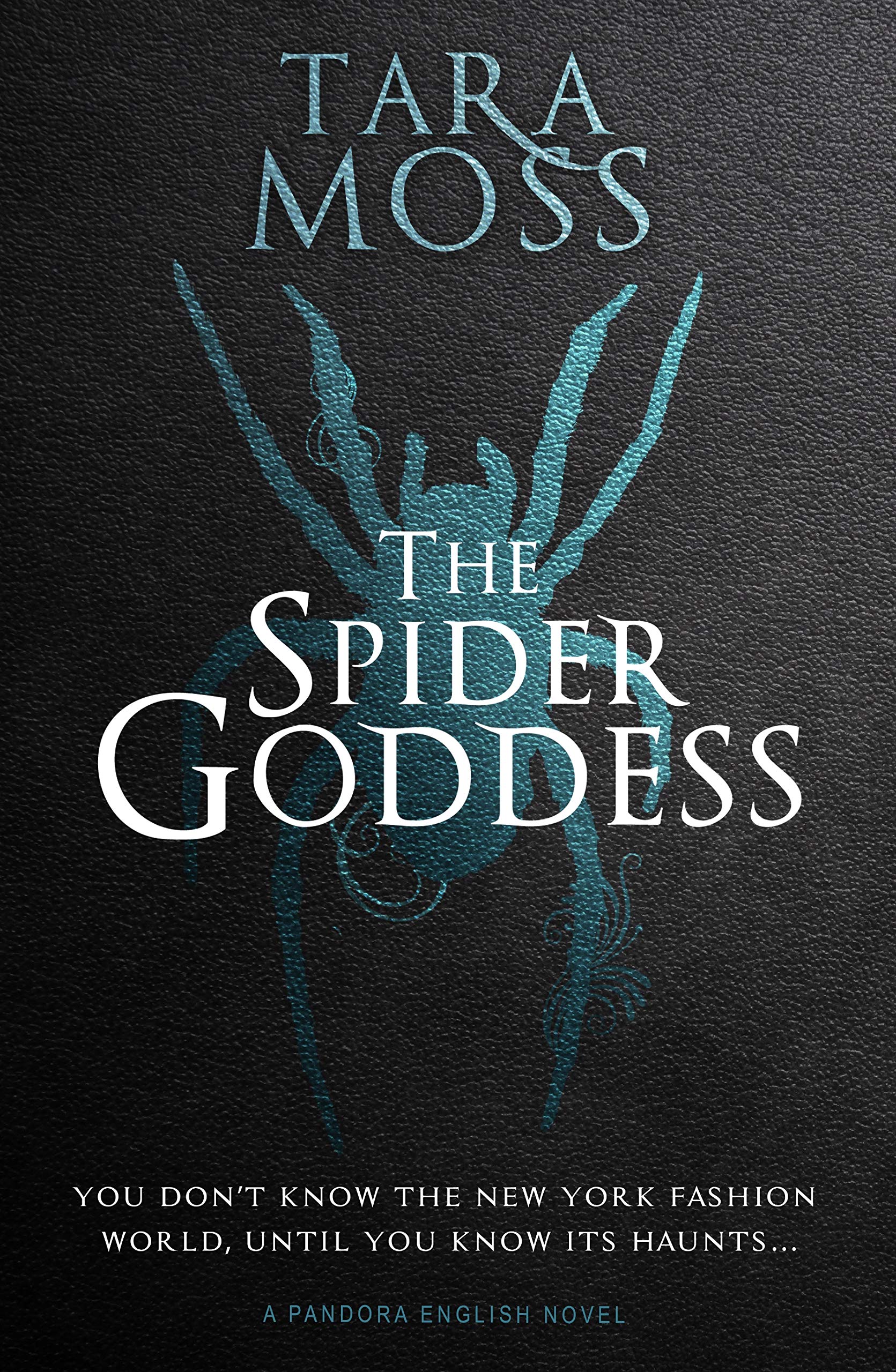 The Spider Goddess (a Pandora English novel) by Tara Moss | Goodreads