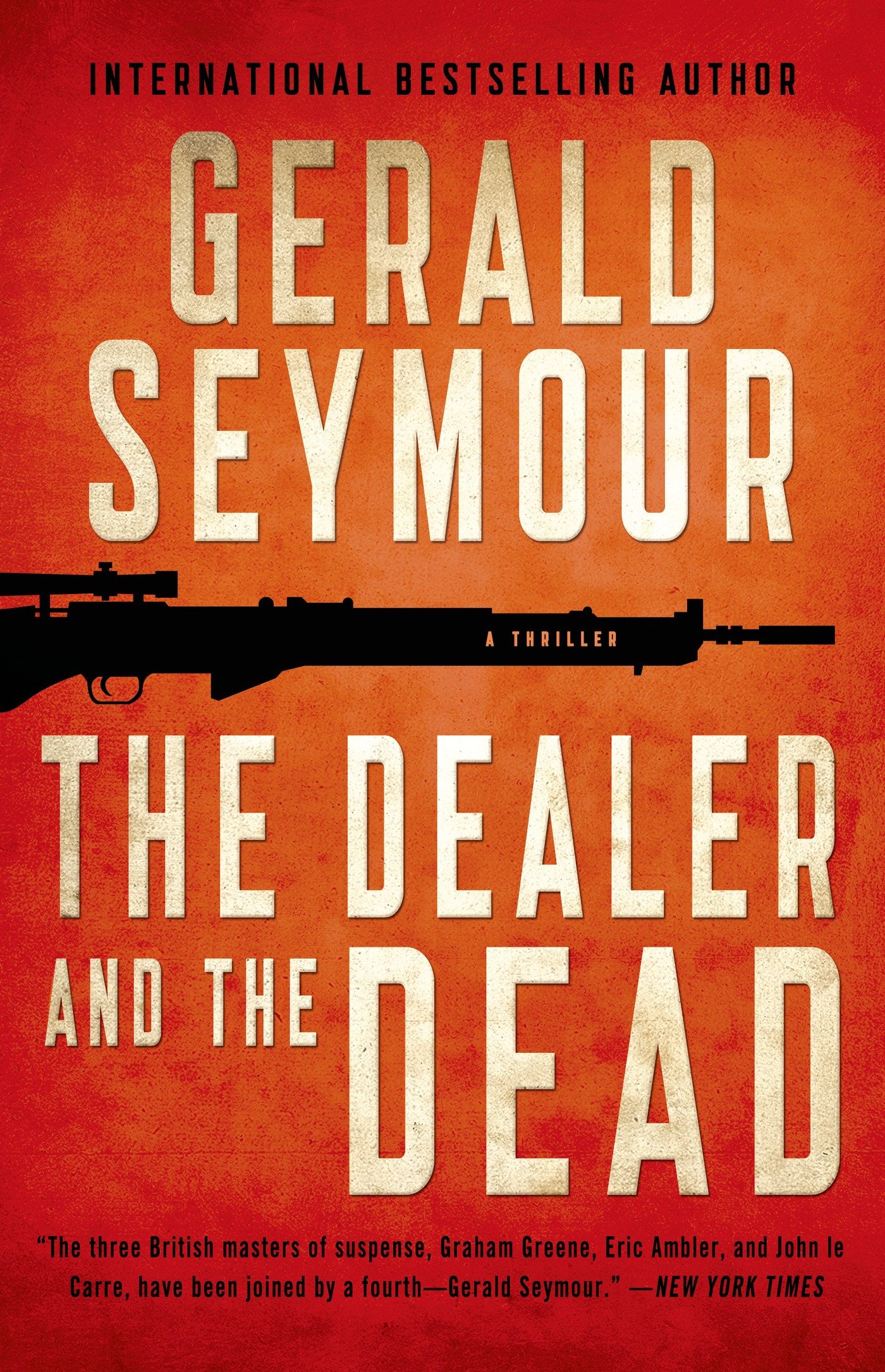 The Dealer and the Dead: A Thriller by Gerald Seymour | Goodreads