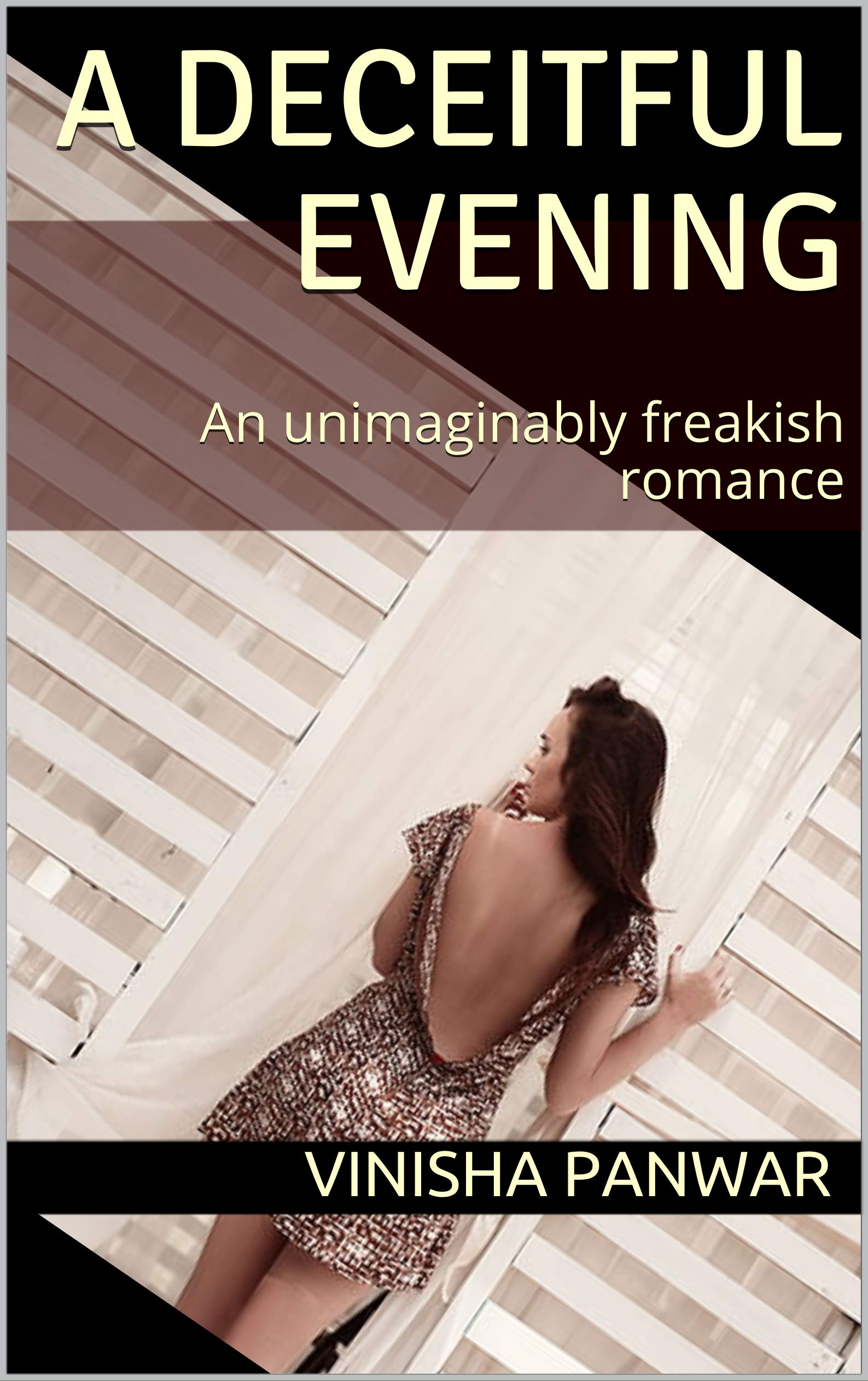 A Deceitful Evening: An unimaginably freakish romance by Vinisha P. | Goodreads