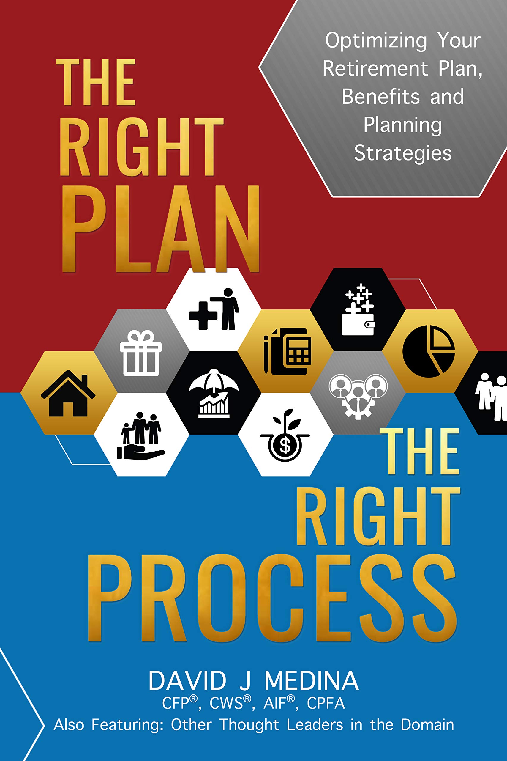 The Right Plan, The Right Process: Optimizing Your Retirement Plan ...