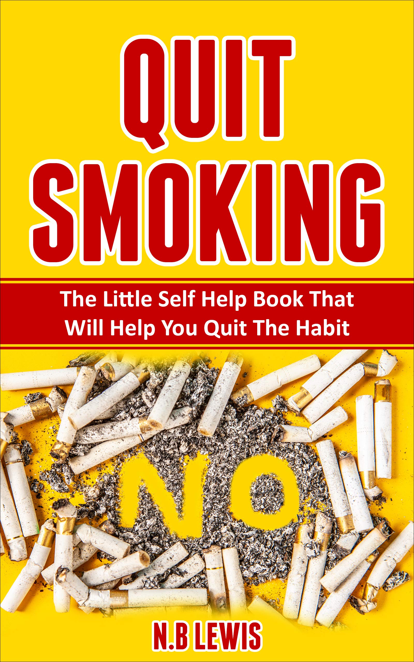 Quit Smoking: The Easy Escape From Nicotine Dependency (Revised) by N.B ...
