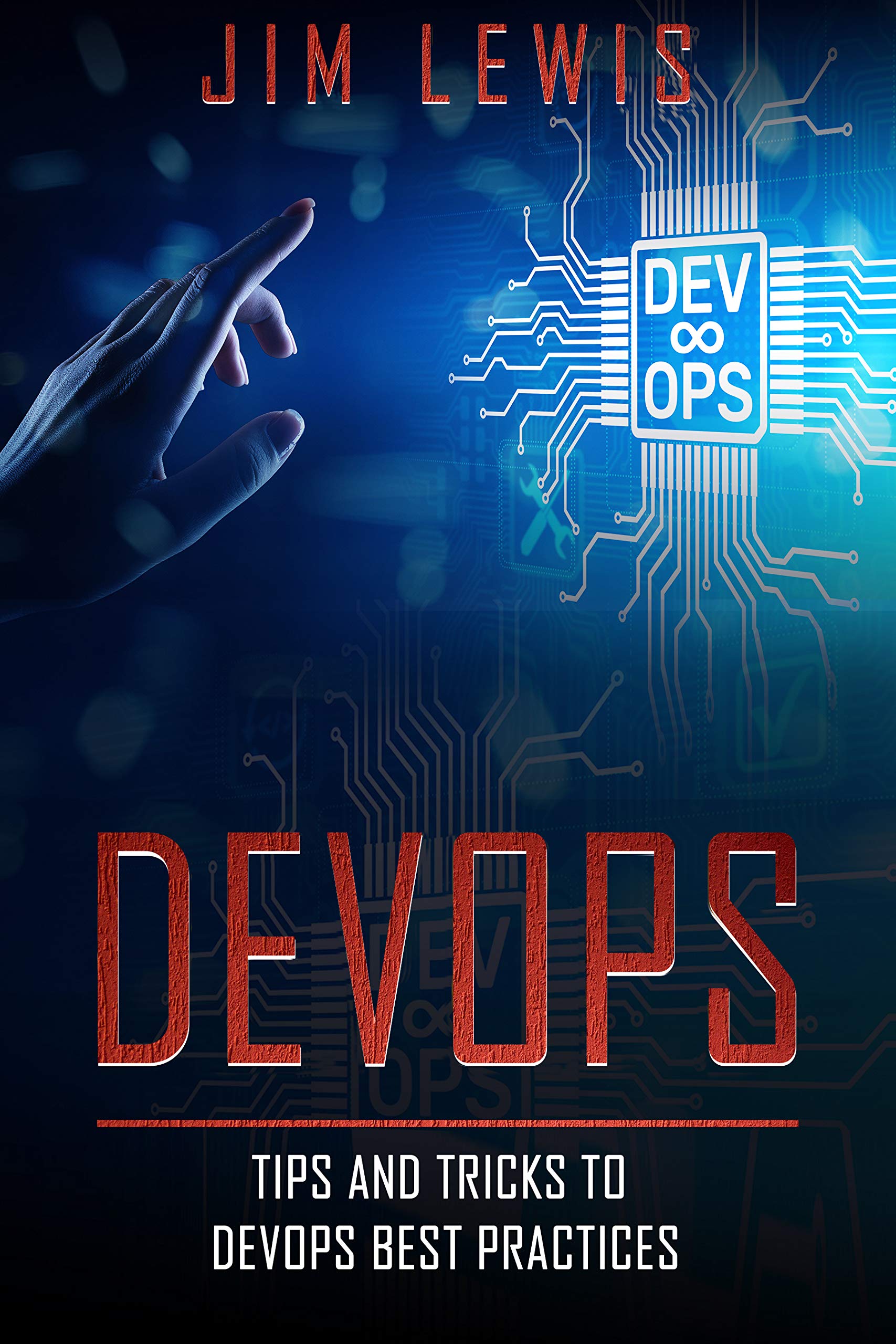 Devops: Tips and Tricks to DevOps Best Practices (2) by Jim Lewis ...