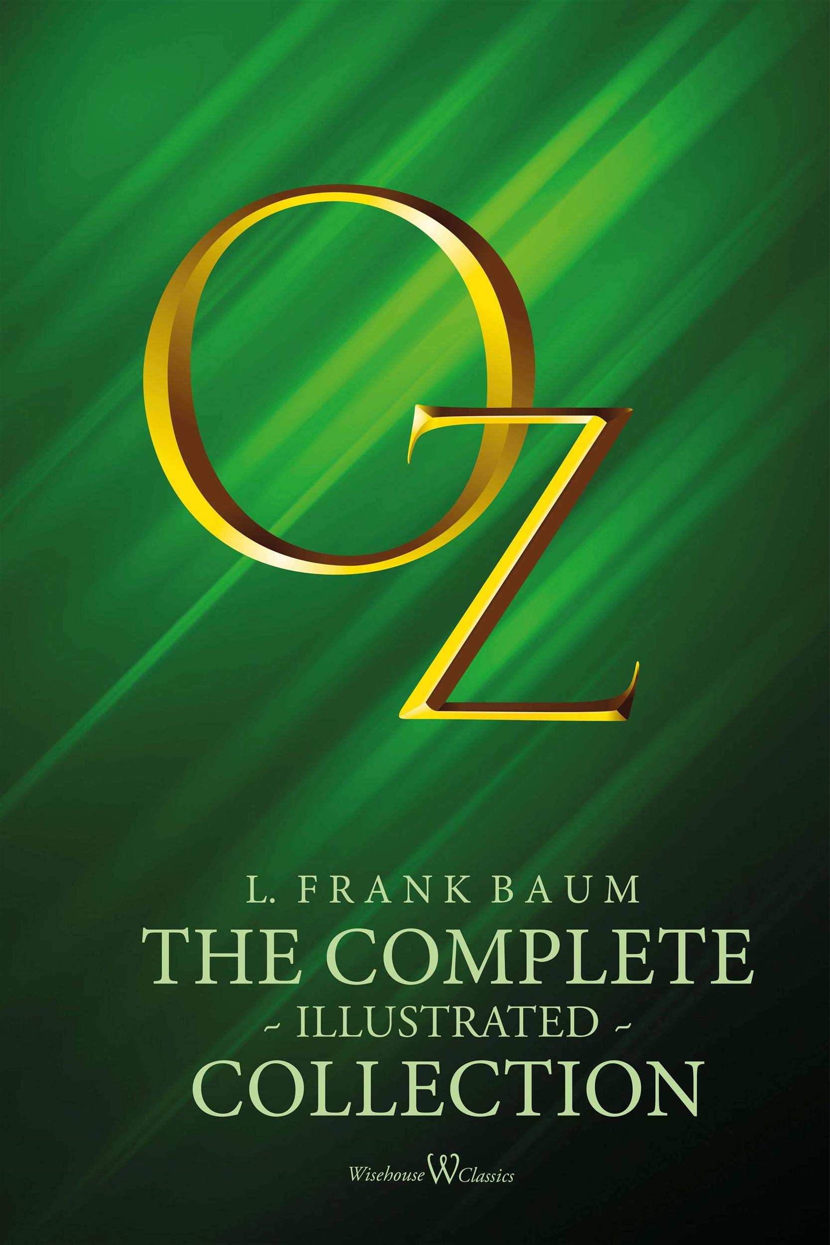 OZ: The complete illustrated collection by L. Frank Baum | Goodreads