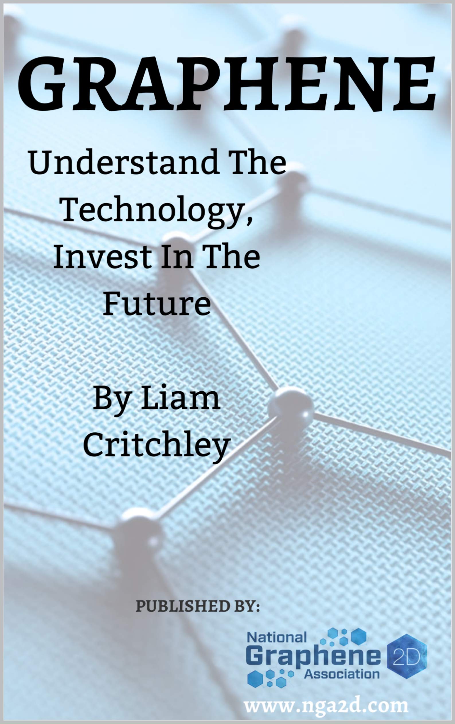 Graphene Essentials Handbook: The Guide To The Science and Application ...