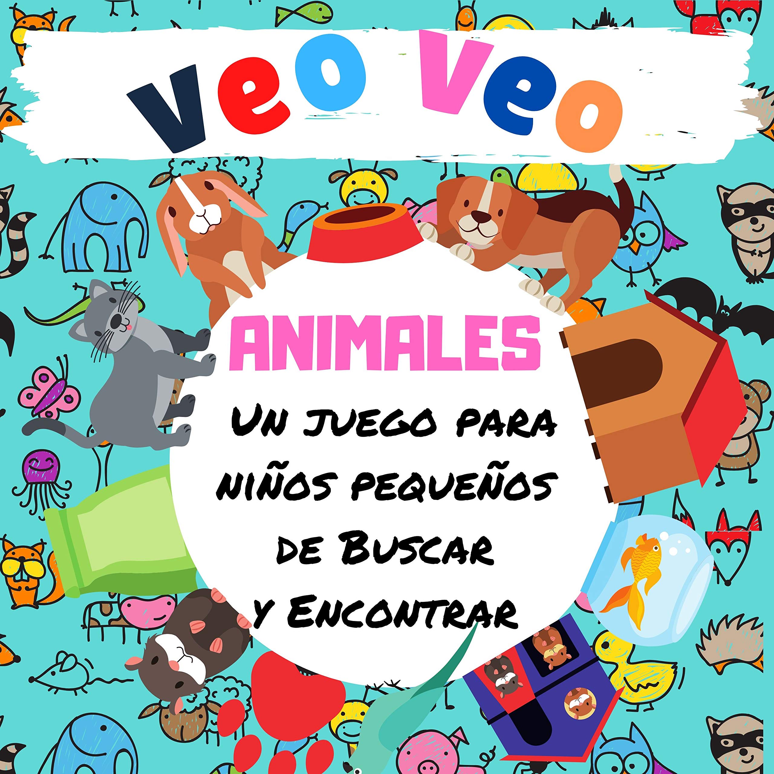 VEO VEO - ANIMALES: Un juego para niños pequeños de Buscar y Encontrar ...