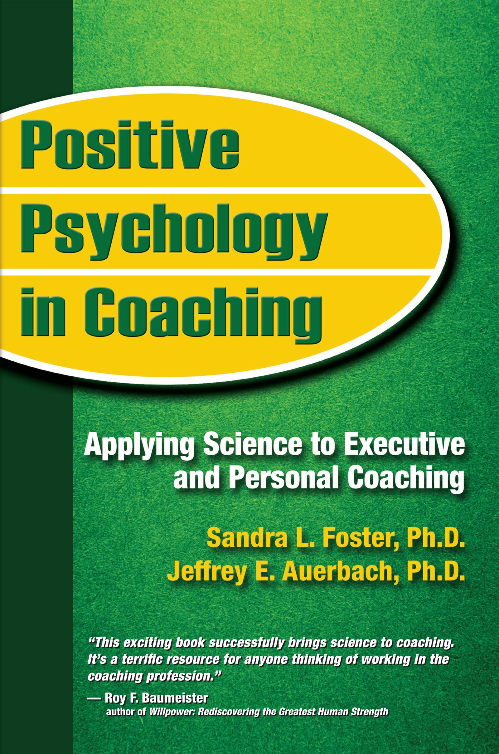 Positive Psychology in Coaching: Applying Science to Executive and ...