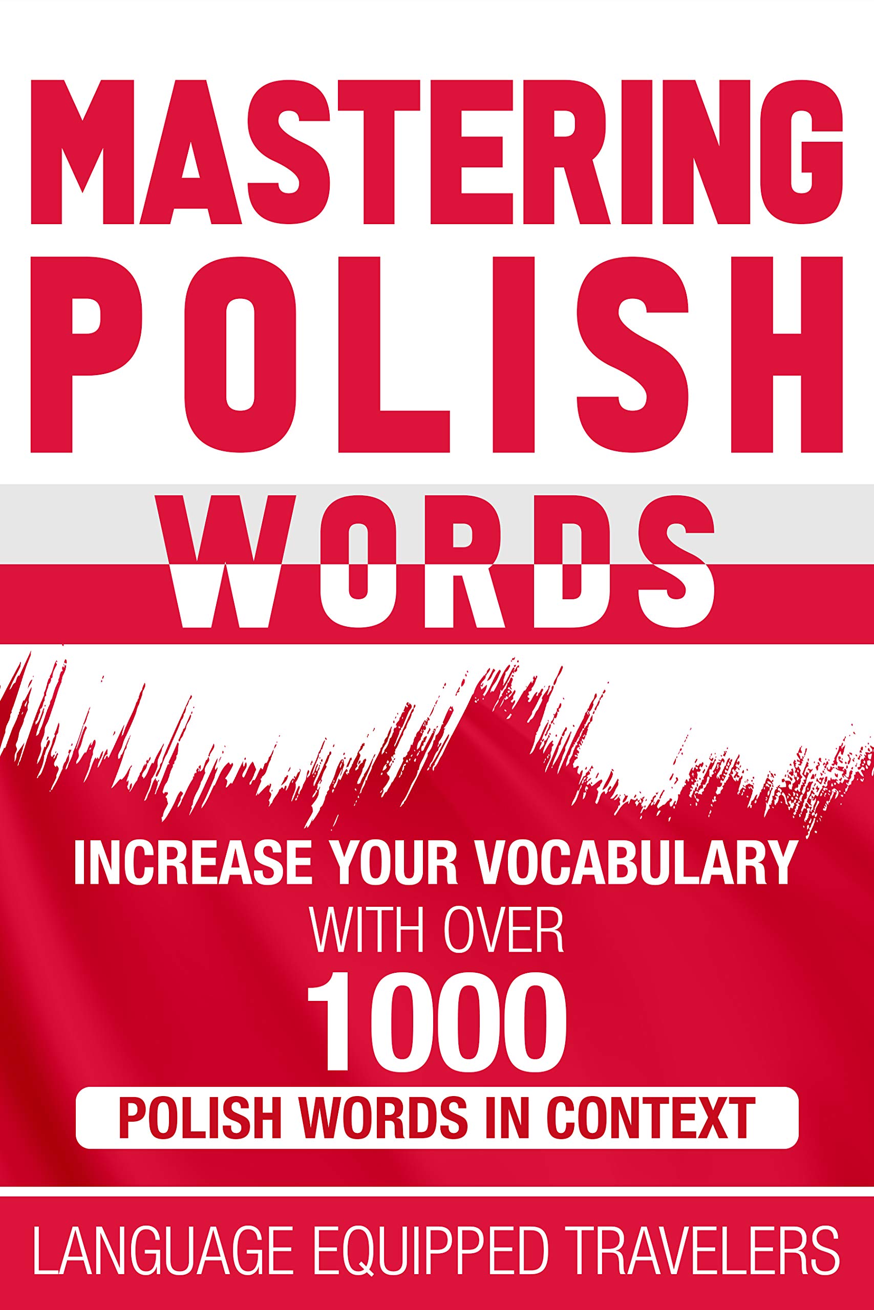 Mastering Polish Words: Increase Your Vocabulary with Over 1,000 Polish ...