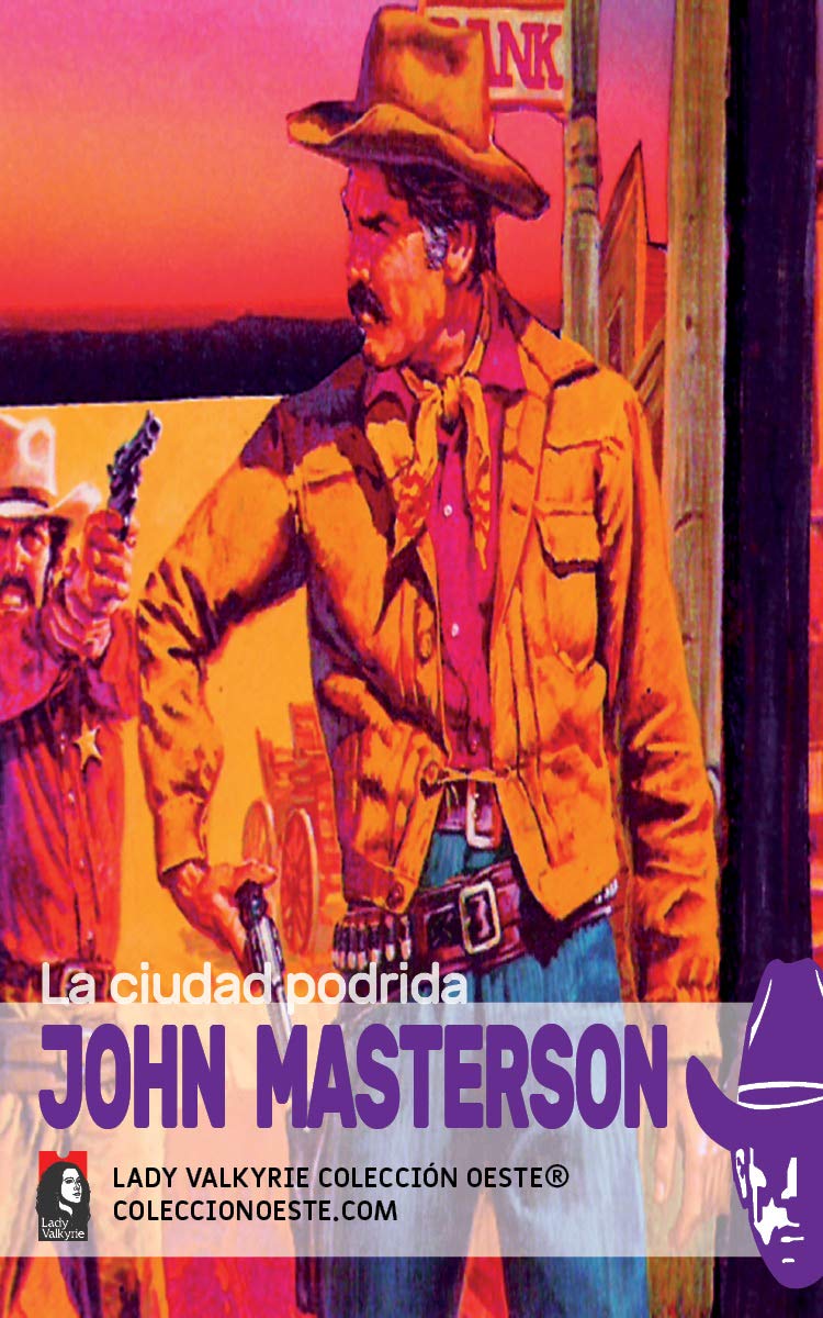 La ciudad podrida (Colección Oeste) by John Masterson | Goodreads