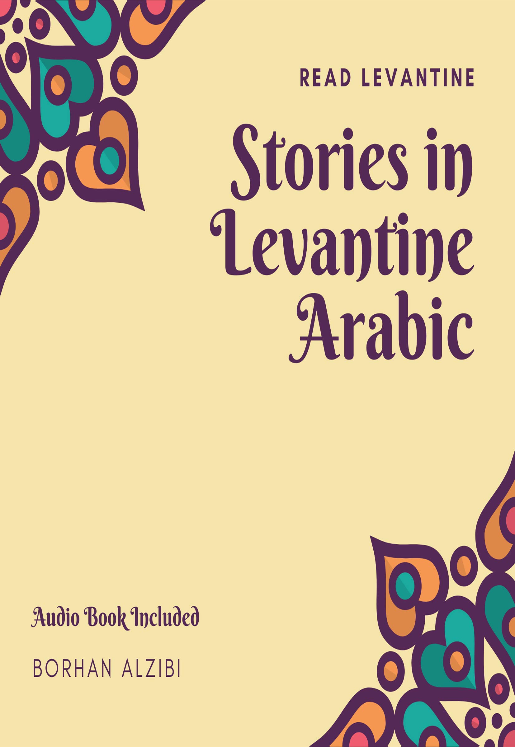 Stories in Levantine Arabic (Read Levantine Book 1) by Borhan Alzibi ...