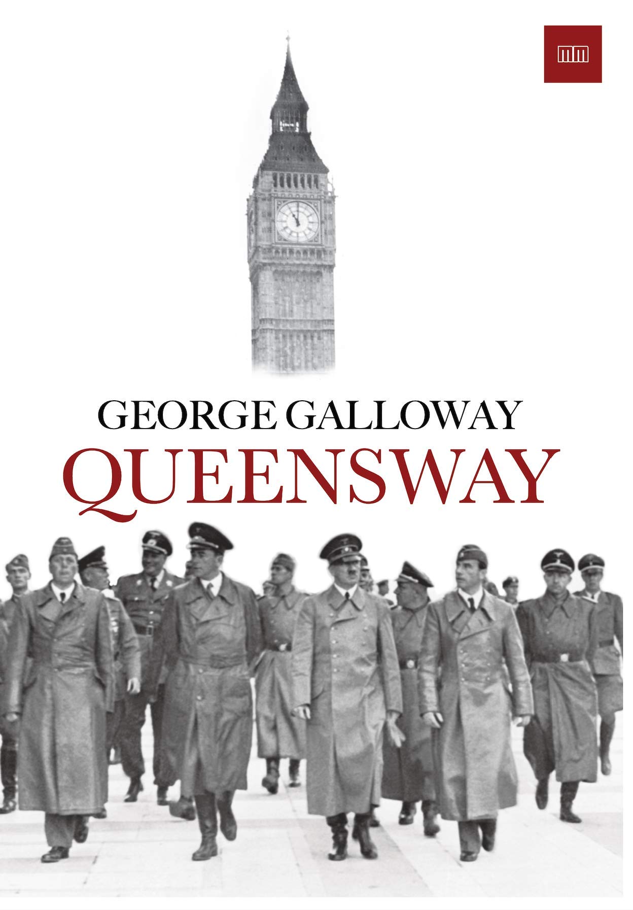 Queensway by George Galloway | Goodreads