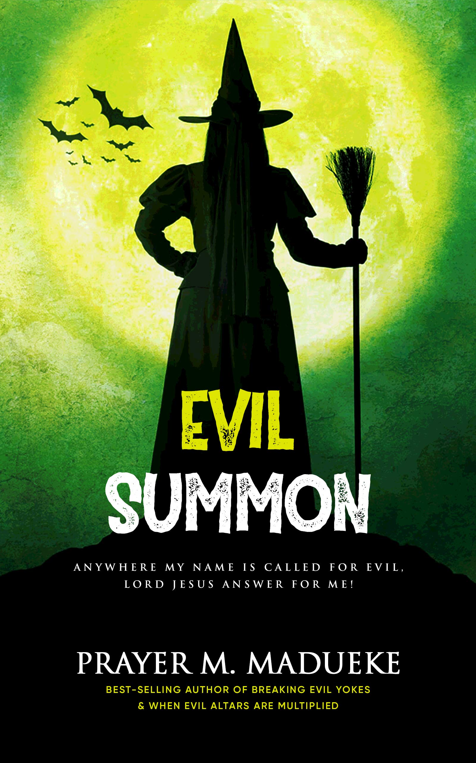 Evil Summon: Anywhere my Name is Called for Evil, Lord Jesus Answer for ...