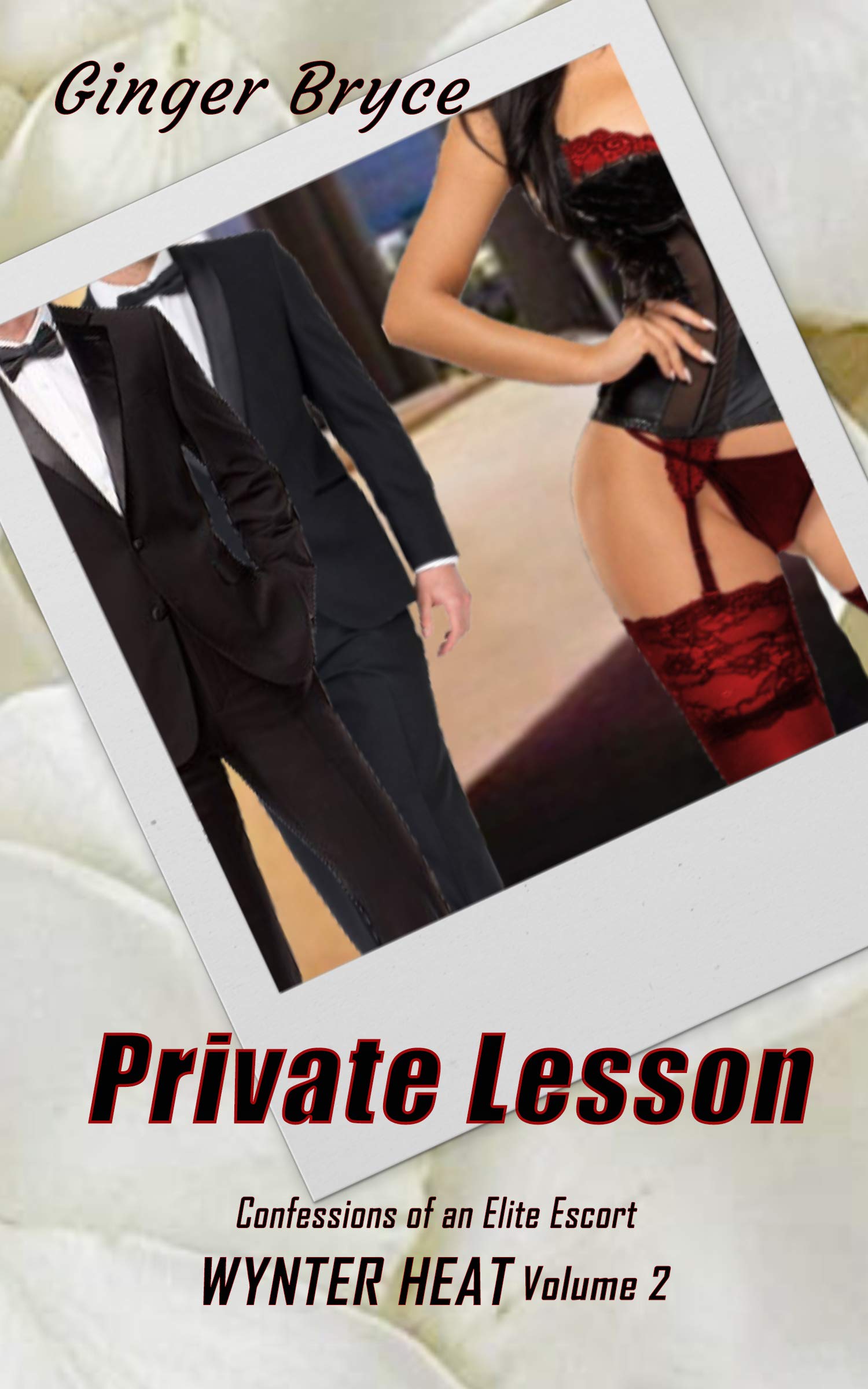 PRIVATE LESSON: Confessions of an Elite Escort by Ginger Bryce | Goodreads