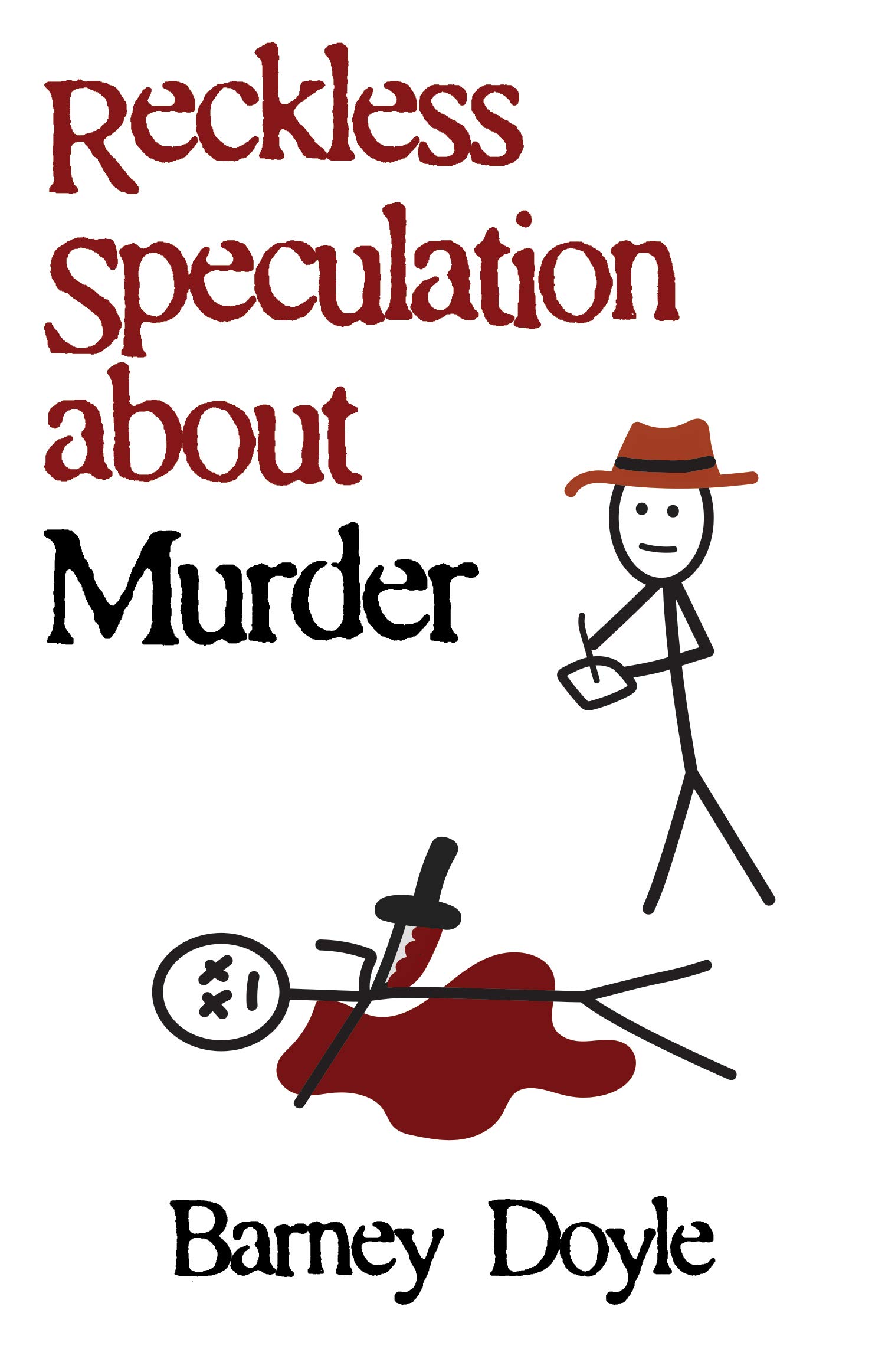 Reckless Speculation about Murder by Barney Doyle | Goodreads