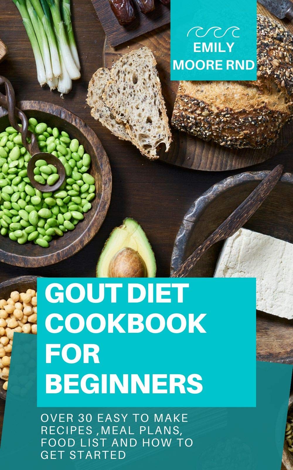 GOUT DIET COOKBOOK FOR BEGINNERS: Over 30 easy to make recipes, meal ...
