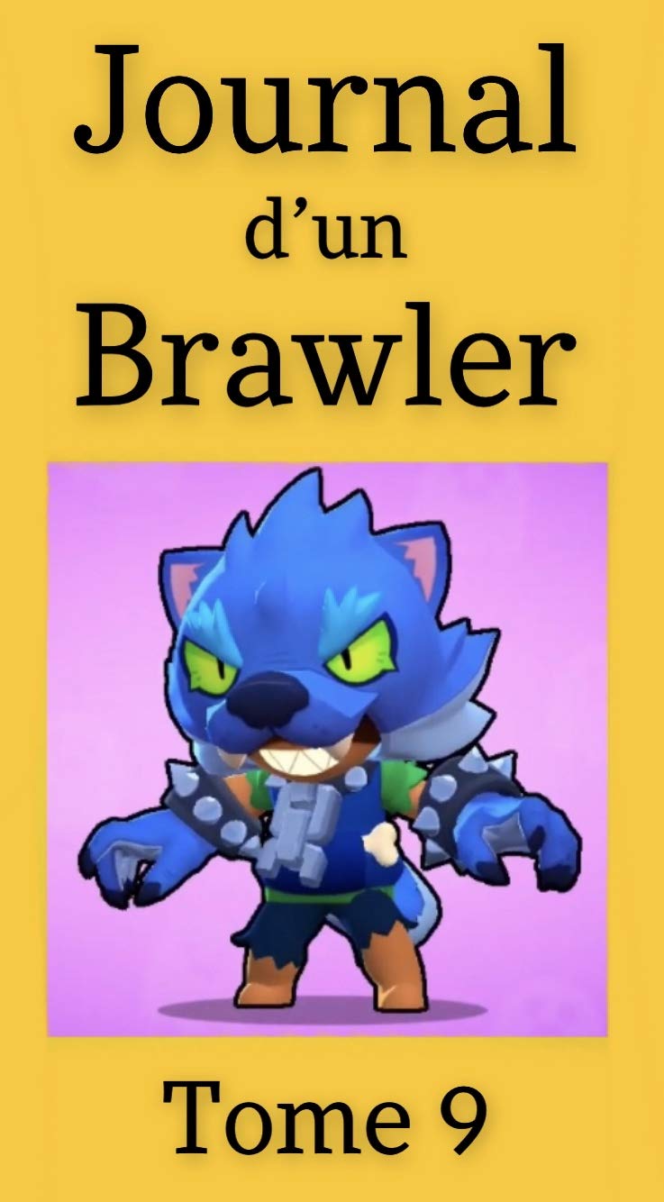 Journal d'un Brawler - Tome 9 (un produit Brawl Stars non-officiel) by ...