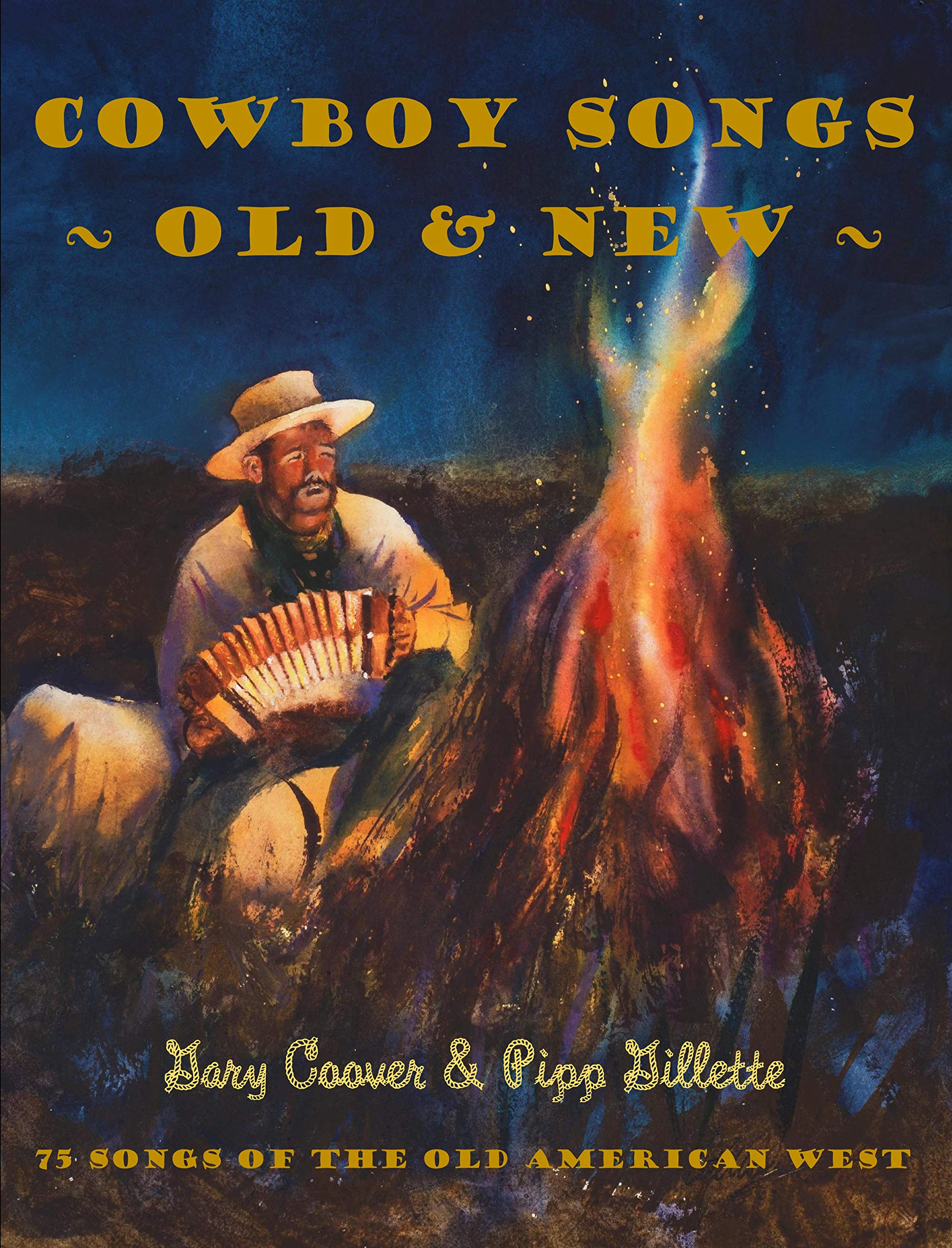 Cowboy Songs Old and New: 75 Songs of the Old American West by Gary ...