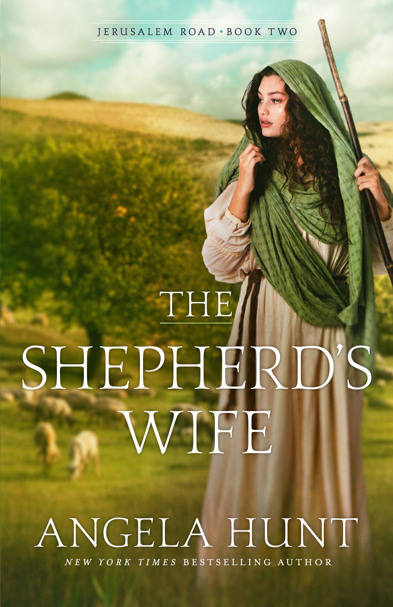 The Shepherd's Wife (Jerusalem Road Book #2): by Angela Elwell Hunt ...