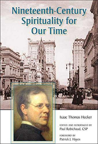 Nineteenth-Century Spirituality for Our Time: Isaac Thomas Hecker ...