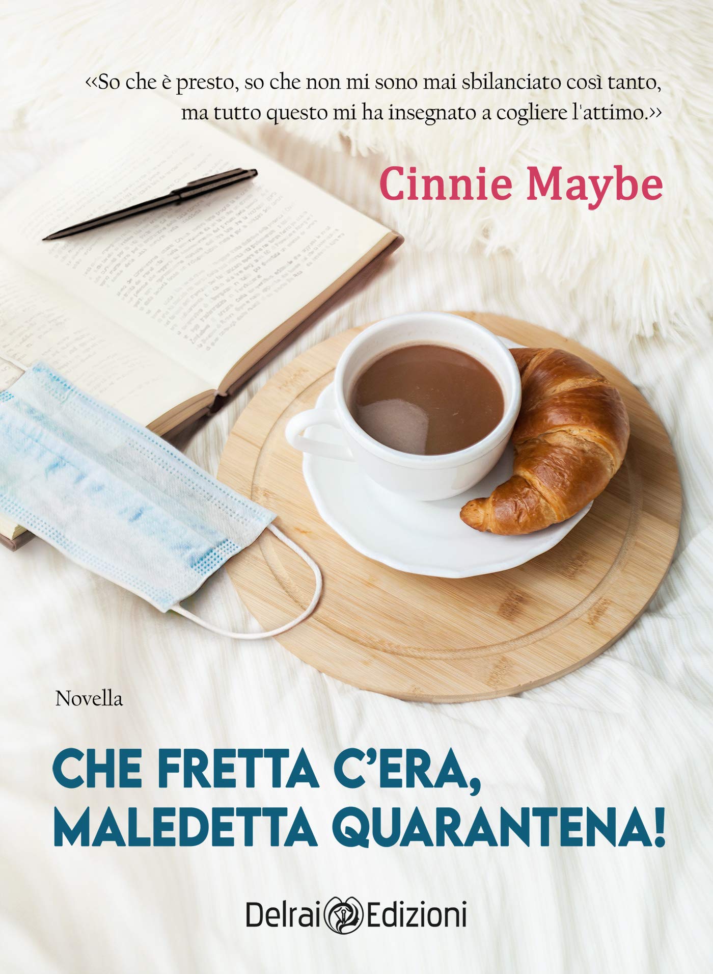 Che fretta c'era, maledetta quarantena! by Cinnie Maybe | Goodreads