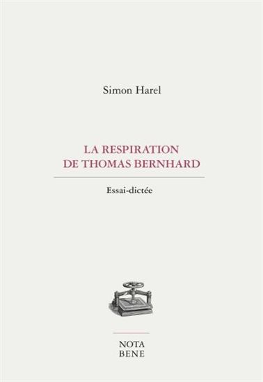 La respiration de Thomas Bernhard by Simon Harel | Goodreads